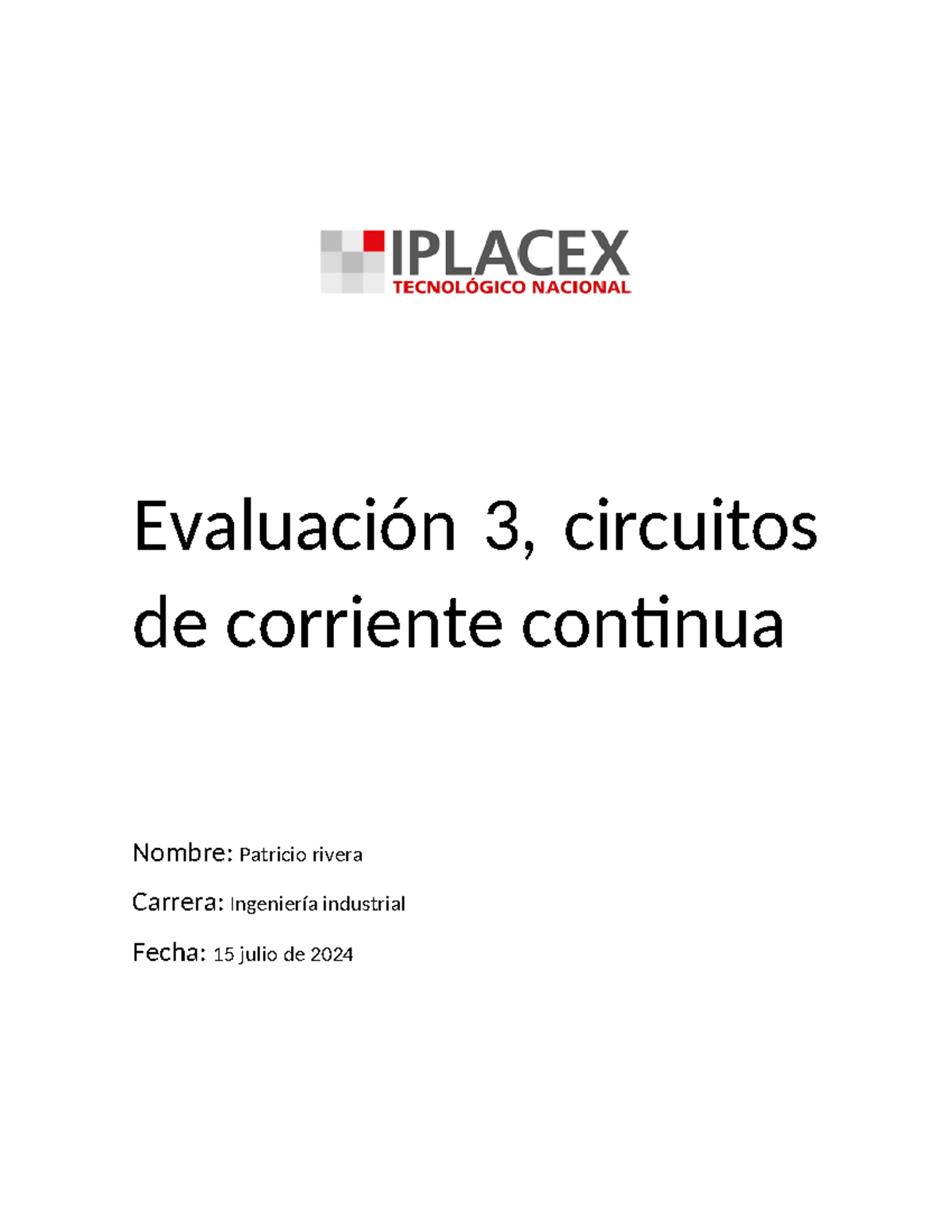 Evaluación 3 - evaluacion 3 - circuito de corriente continua - Evaluación 3, circuitos de ...