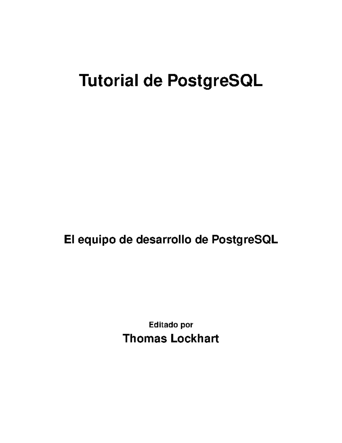 Tutorial de Postgre SQL El equipo de desa - Tutorial de PostgreSQL El equipo de desarrollo de ...