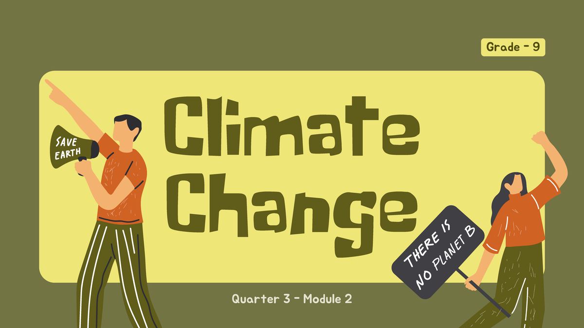 Climate Change - Grade 9 - Climate Change Grade - 9 Quarter 3 - Module ...