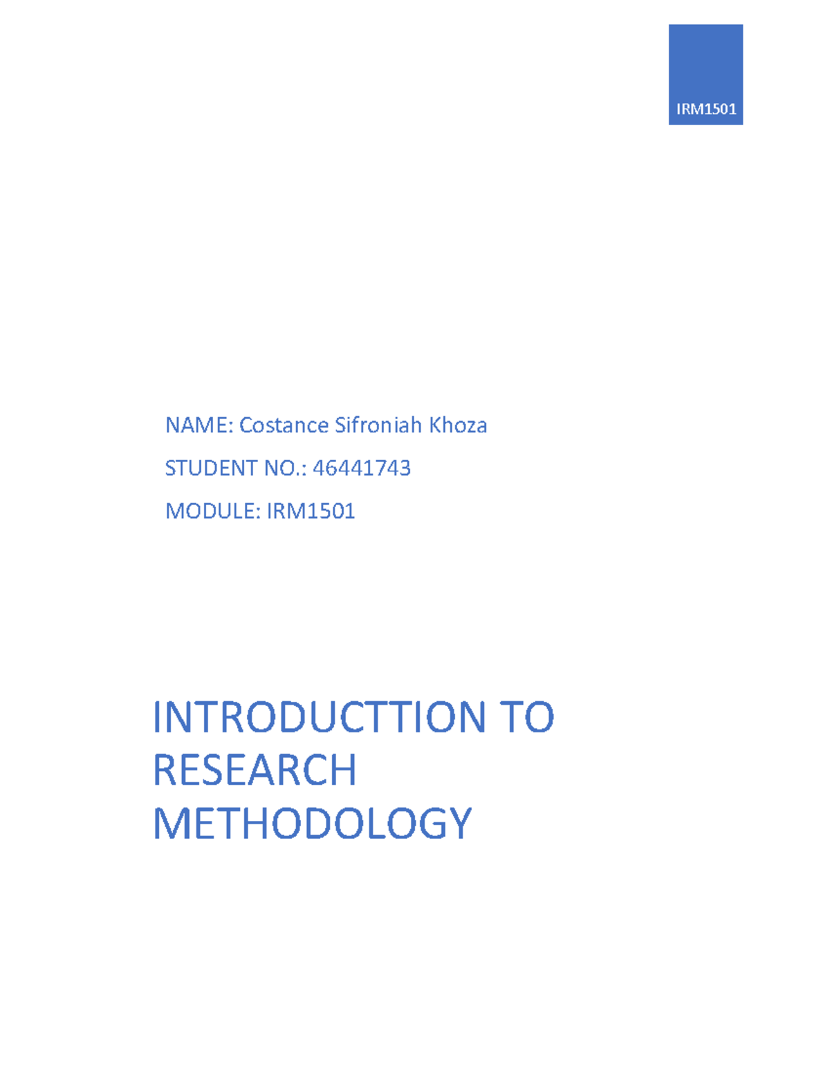 IRM1501 - IRM INTRODUCTTION TO RESEARCH METHODOLOGY NAME: Costance ...