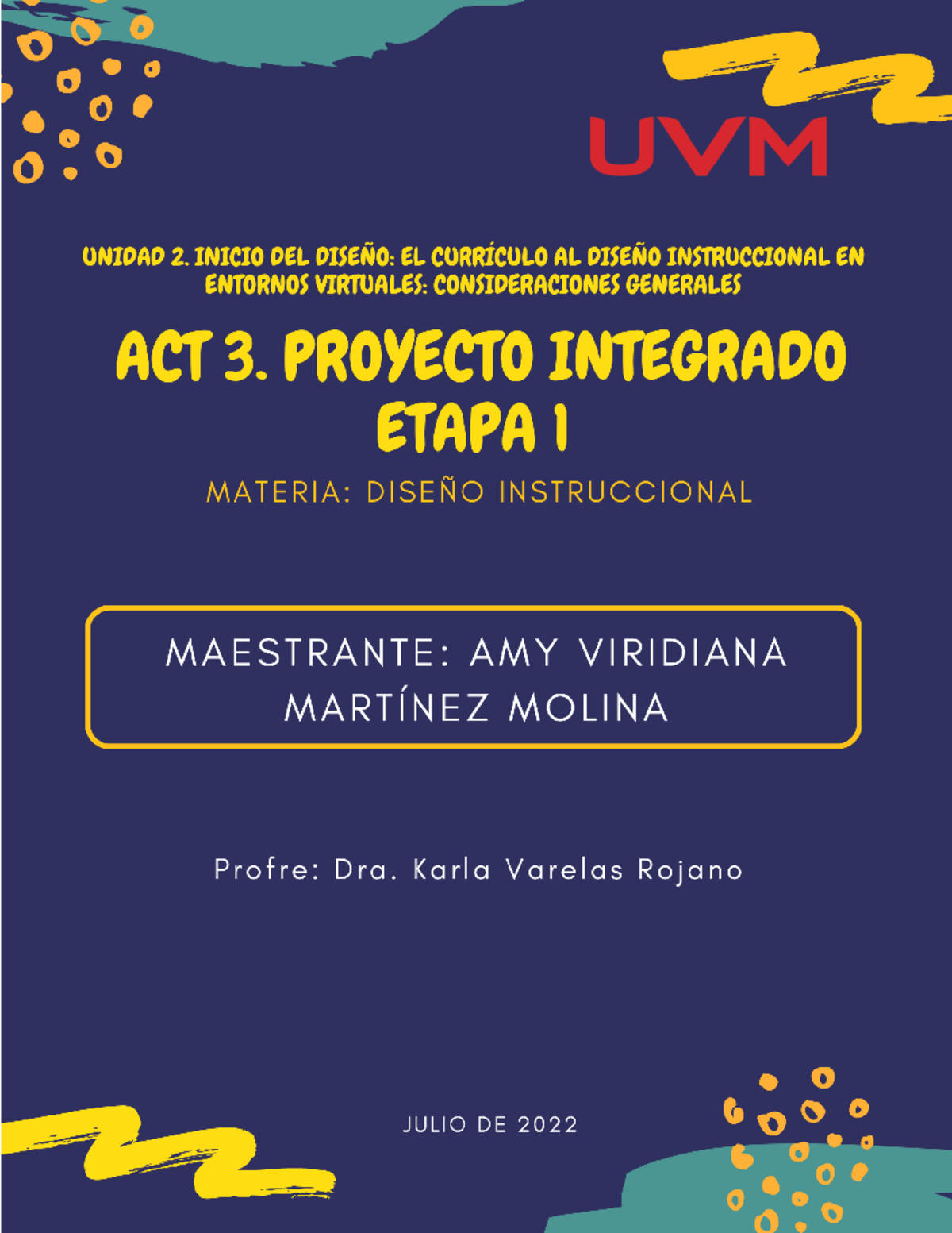 A7 AVMM - DISEÑO INSTRUCCIONAL. ACTIVIDAD 7 - Proyecto Integrador 1 Contenido Unidad de estudio ...