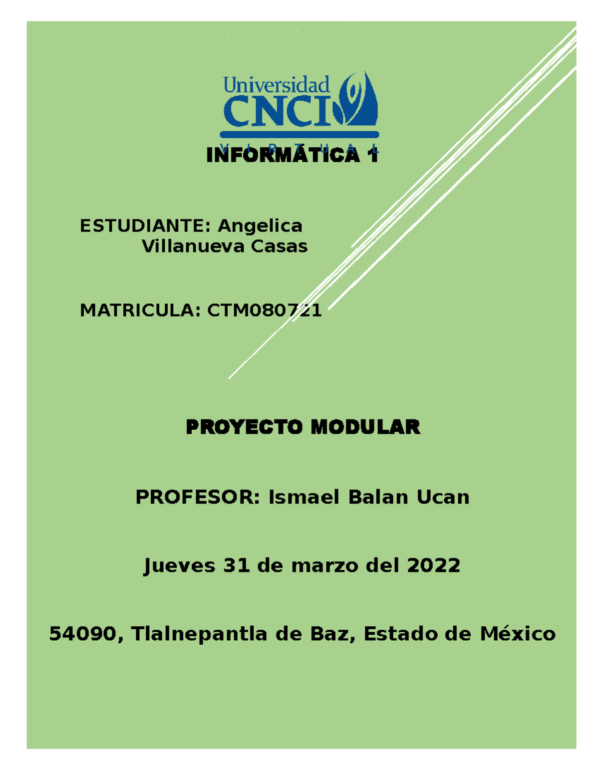 Proyecto Modular Informatica 1 EST - INFORMÁTICA 1 ESTUDIANTE: Angelica Villanueva Casas ...