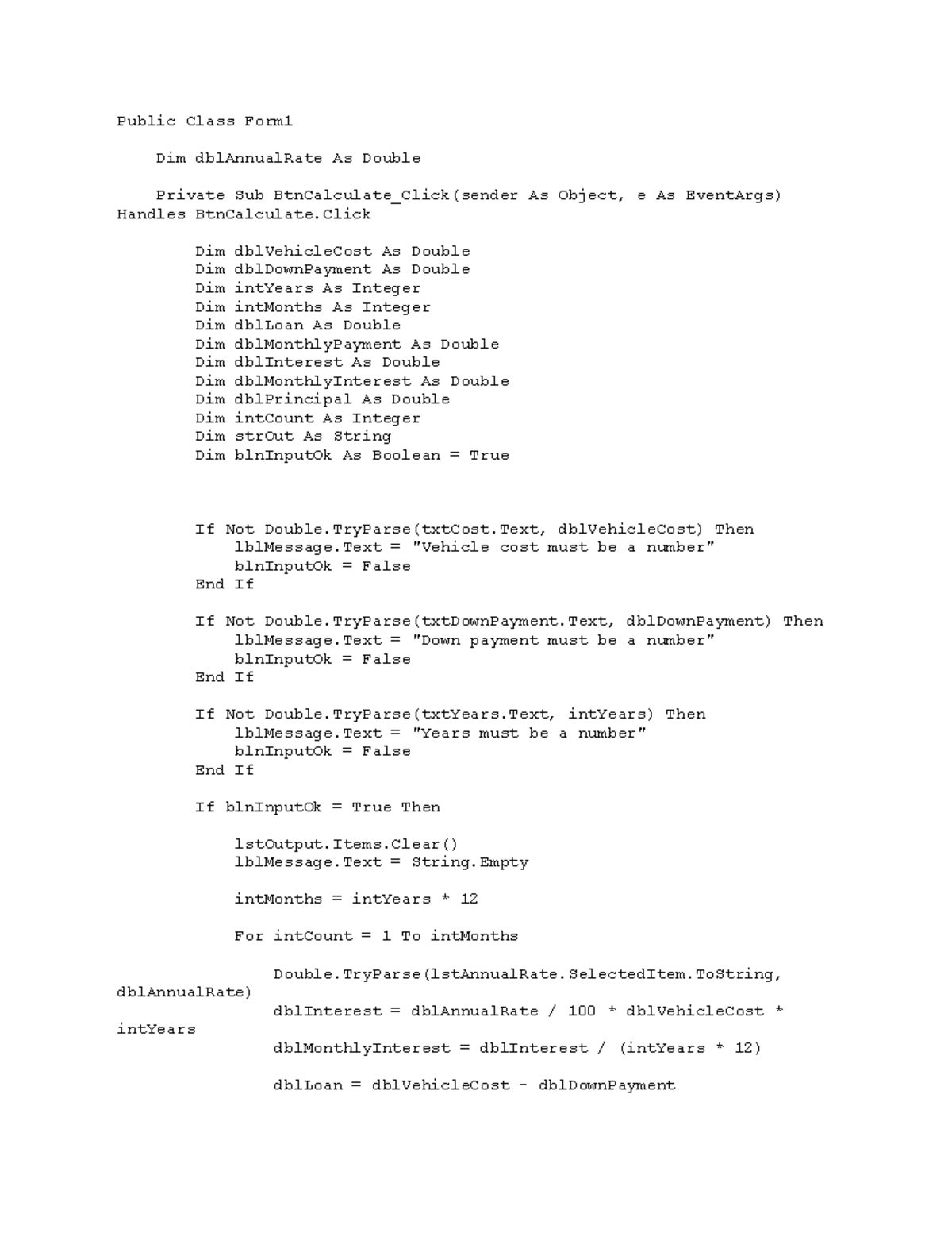 Form1 - free premium access - Public Class Form Dim dblAnnualRate As Double Private Sub - Studocu