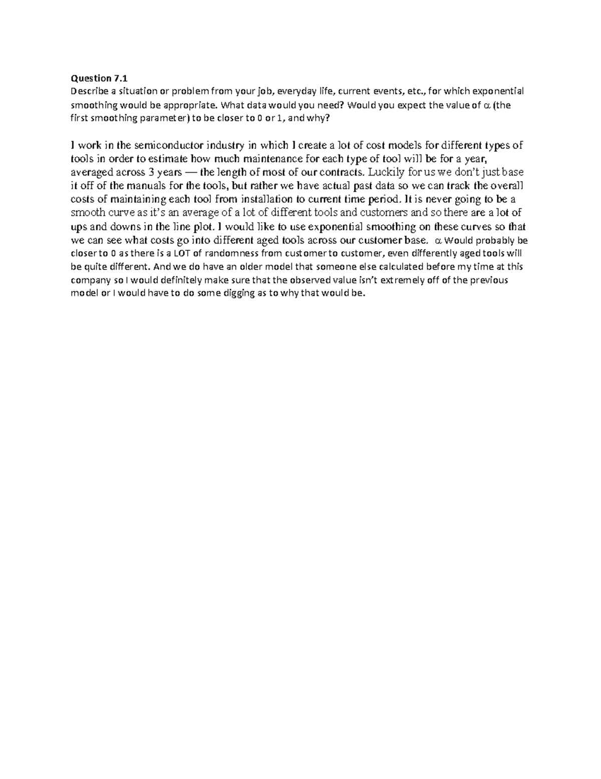 Hw4 - practice materials for homework - Question 7. Describe a situation or problem from your ...