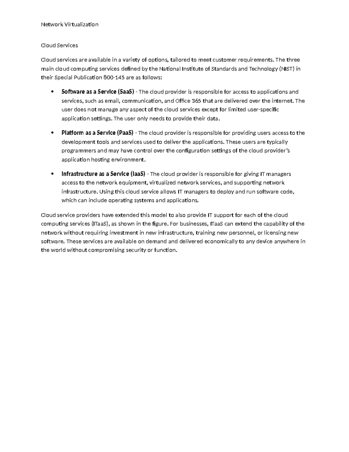 Network Virtualization - Cloud Services Cloud services are available in a variety of options ...