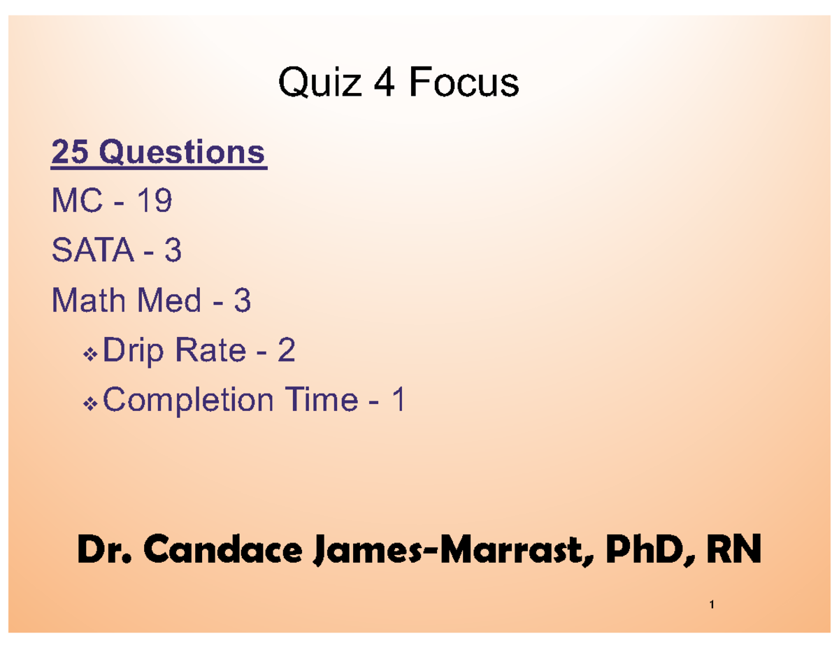 Quiz 4A Focus 2022 - Read-Only - Quiz 4 Focus 25 Questions MC - 19 SATA - 3 Math Med - 3 v Drip ...