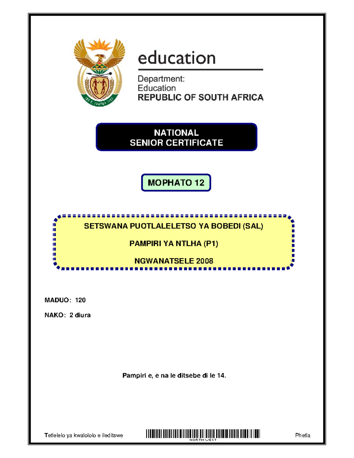 2008 pp Setswana SAL P1 Nov 2008 North West - MADUO: 120 NAKO: 2 diura ...