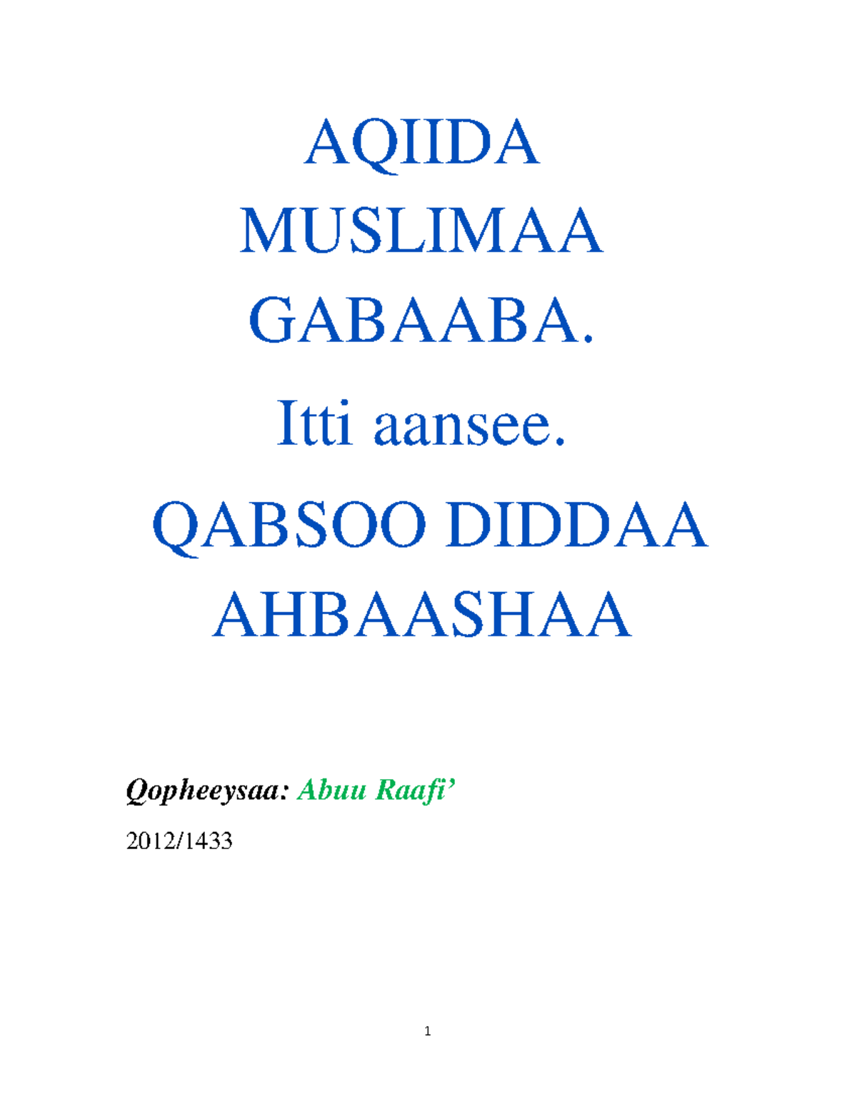 Aqiidaa Muslimaa Gabaaba - AQIIDA MUSLIMAA GABAABA. Itti aansee. QABSOO ...