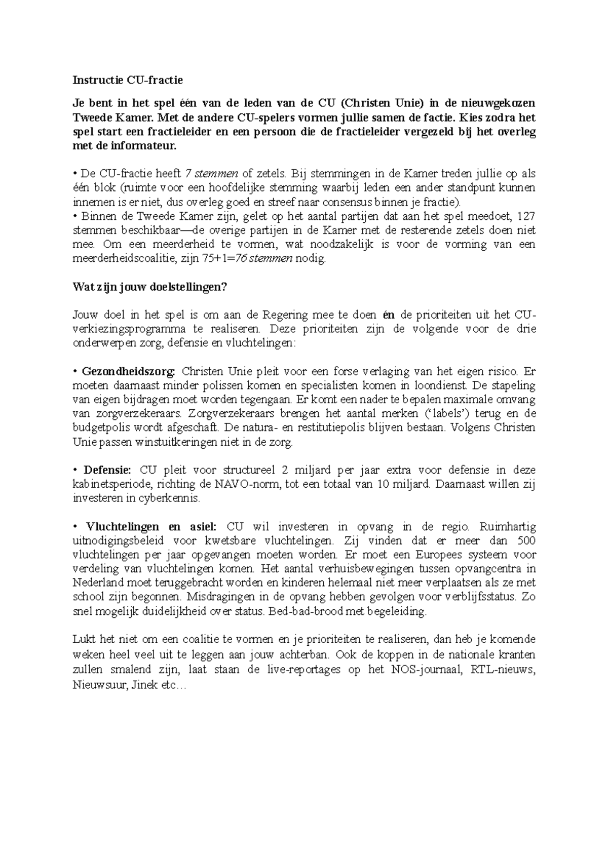 Instructie CU - Instructie CU-fractie Je bent in het spel één van de ...