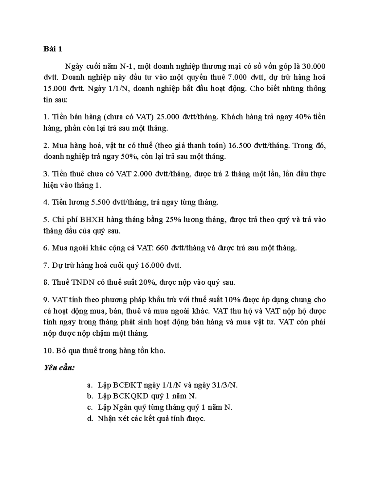 Bài tập lập BCTC - quttai chinh - Bài 1 Ngày cuối năm N-1, một doanh nghiệp thương mại có số vốn ...