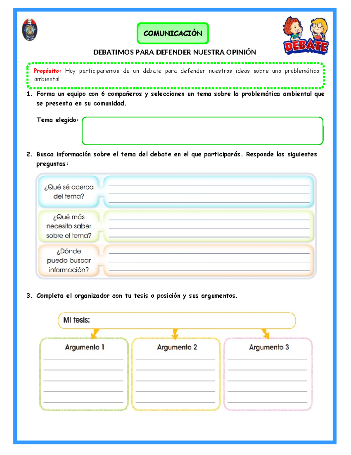 Ficha - SESION - DEBATIMOS PARA DEFENDER NUESTRA OPINIÓN 1. Forma un equipo con 6 compañeros y ...