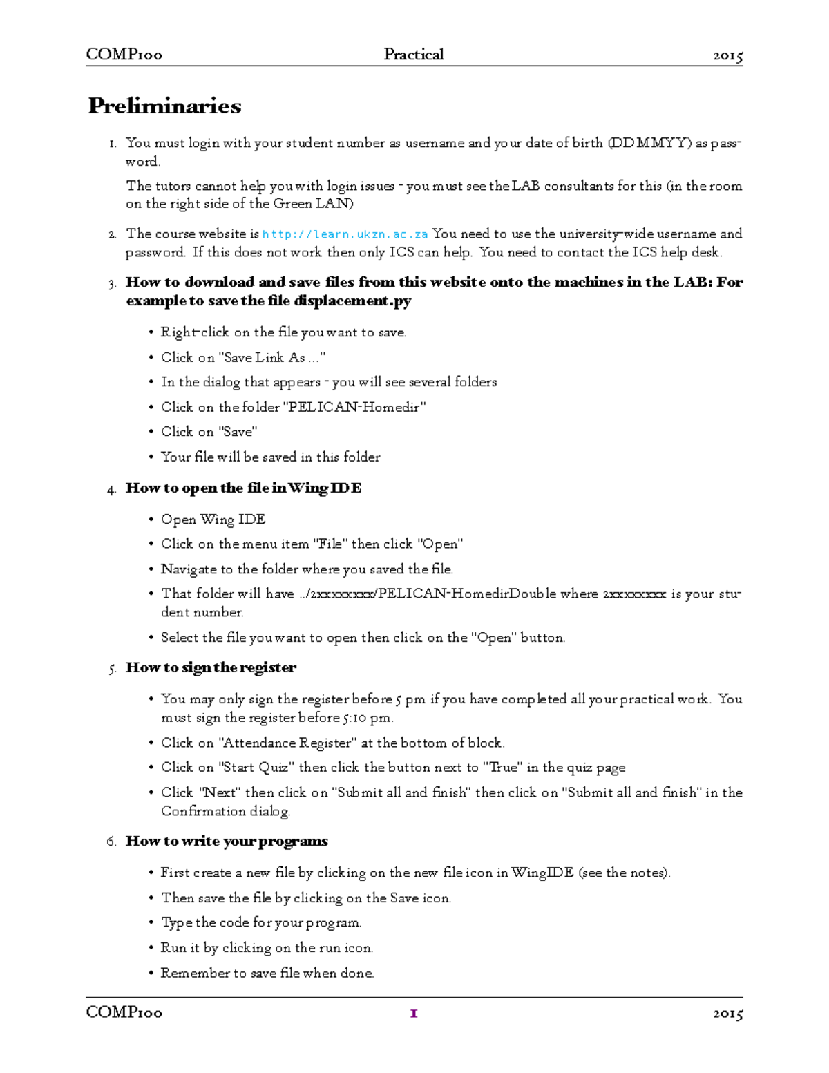Practical One - pracs - COMP100 Practical 2015 Preliminaries You must login with your student ...