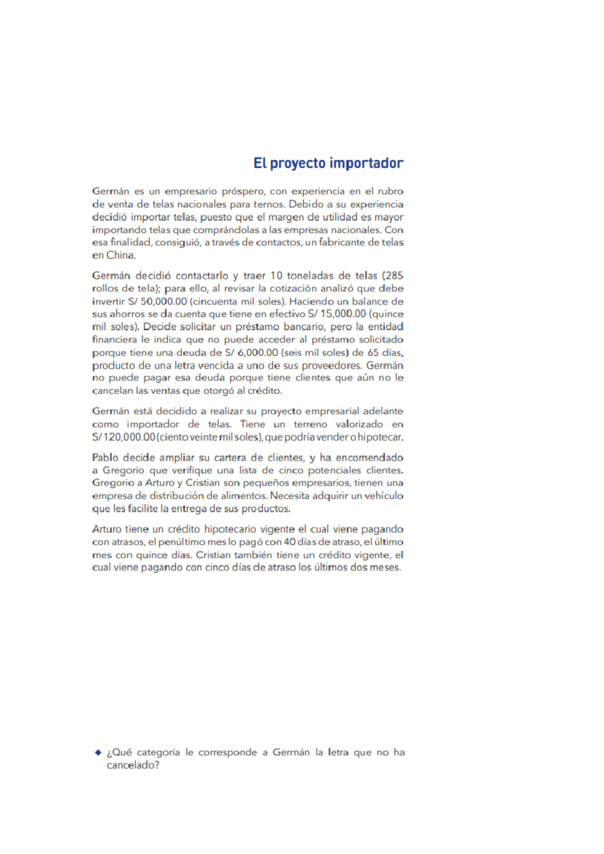 ASDF1 - German tiene una Micro empresa, ya que no creemos que facture ...