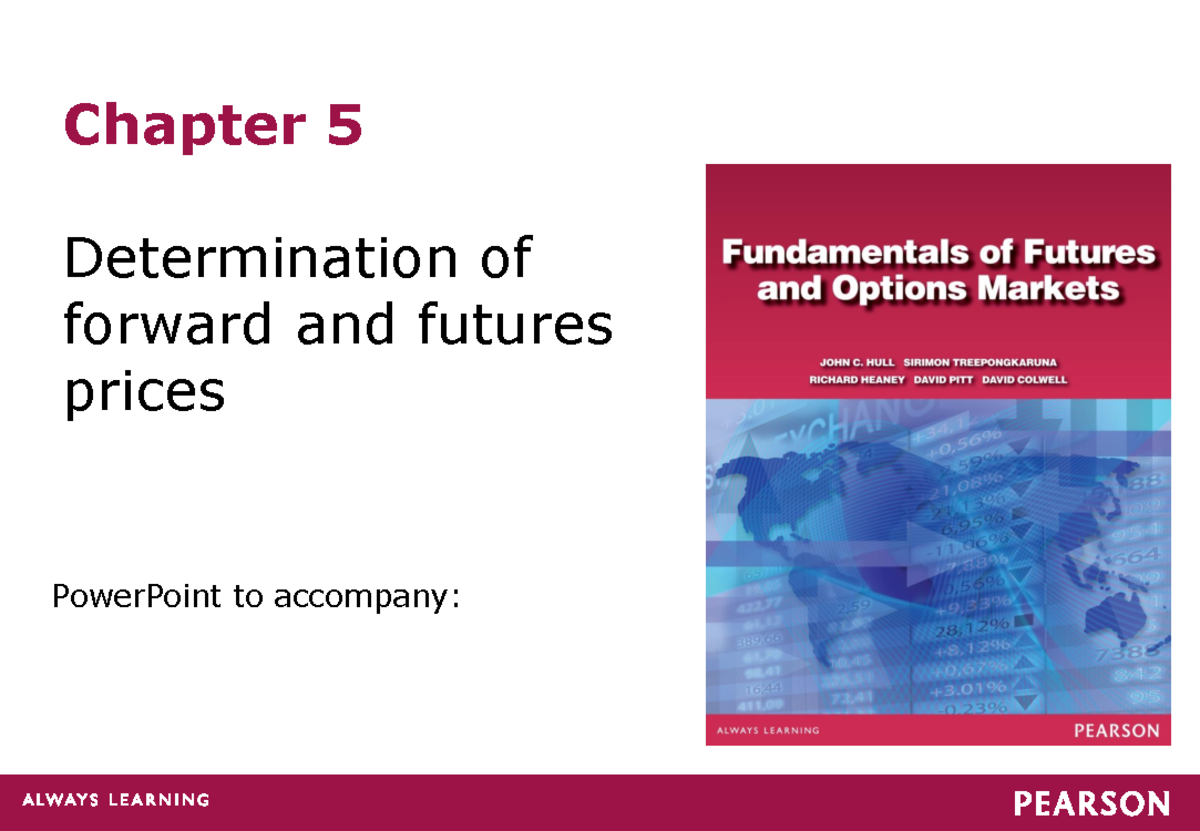 Ch5 PPT Hull Fundamentals - Chapter 5 Determination of forward and ...