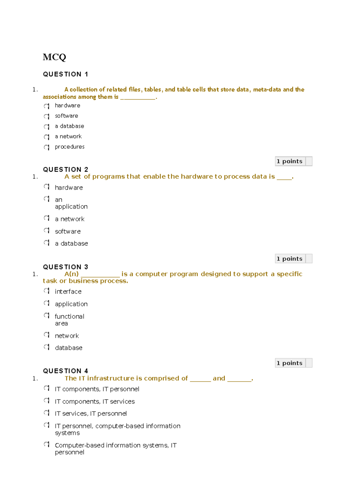 Exam Prep - MCQ QUESTION 1 A collection of related files, tables, and ...