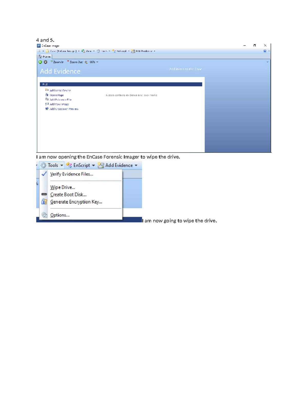 Week 1 Lab 3 - LAB 3 - 4 and 5. I am now opening the EnCase Forensic ...