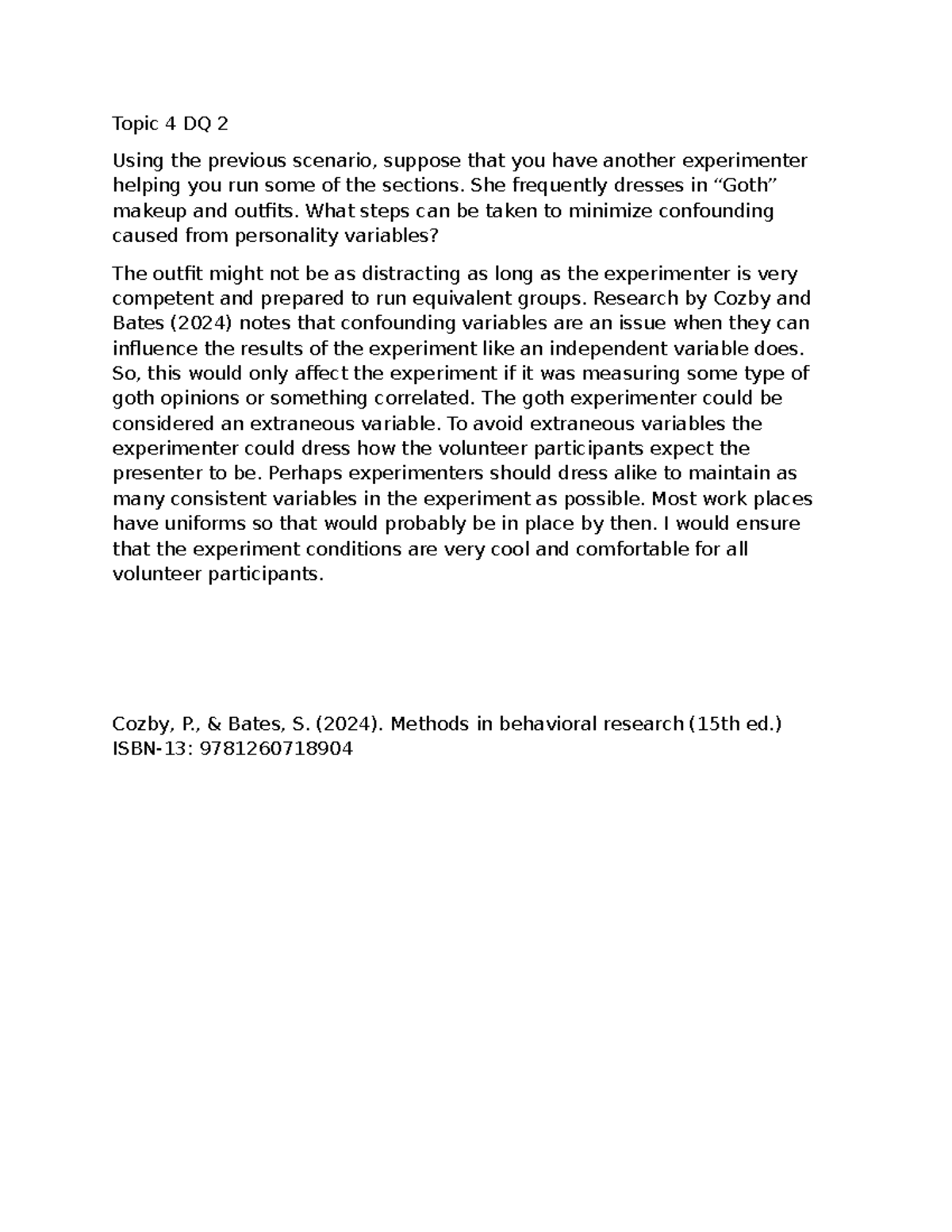 Topic 4 DQ 2 - DISCUSSION QUESTION - Topic 4 DQ 2 Using the previous scenario, suppose that you ...