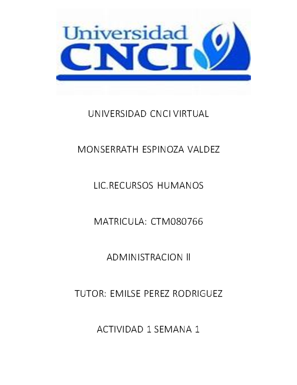 Administracion ll - Actividad 1 - UNIVERSIDAD CNCI VIRTUAL MONSERRATH ESPINOZA VALDEZ LIC ...