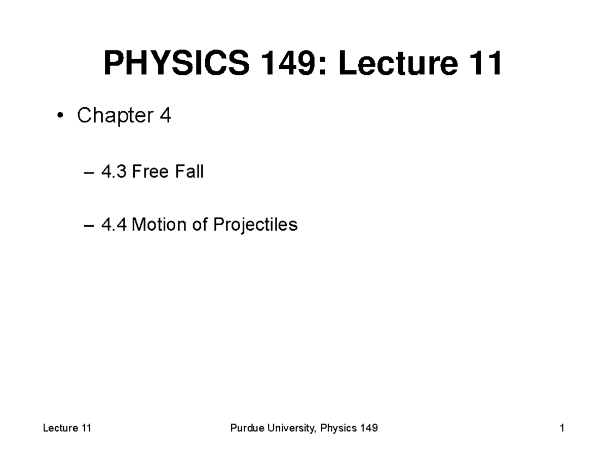 Lecture 11 - enjoy - PHYSICS 149: Lecture 11 Chapter 4 – 4 Free Fall ...