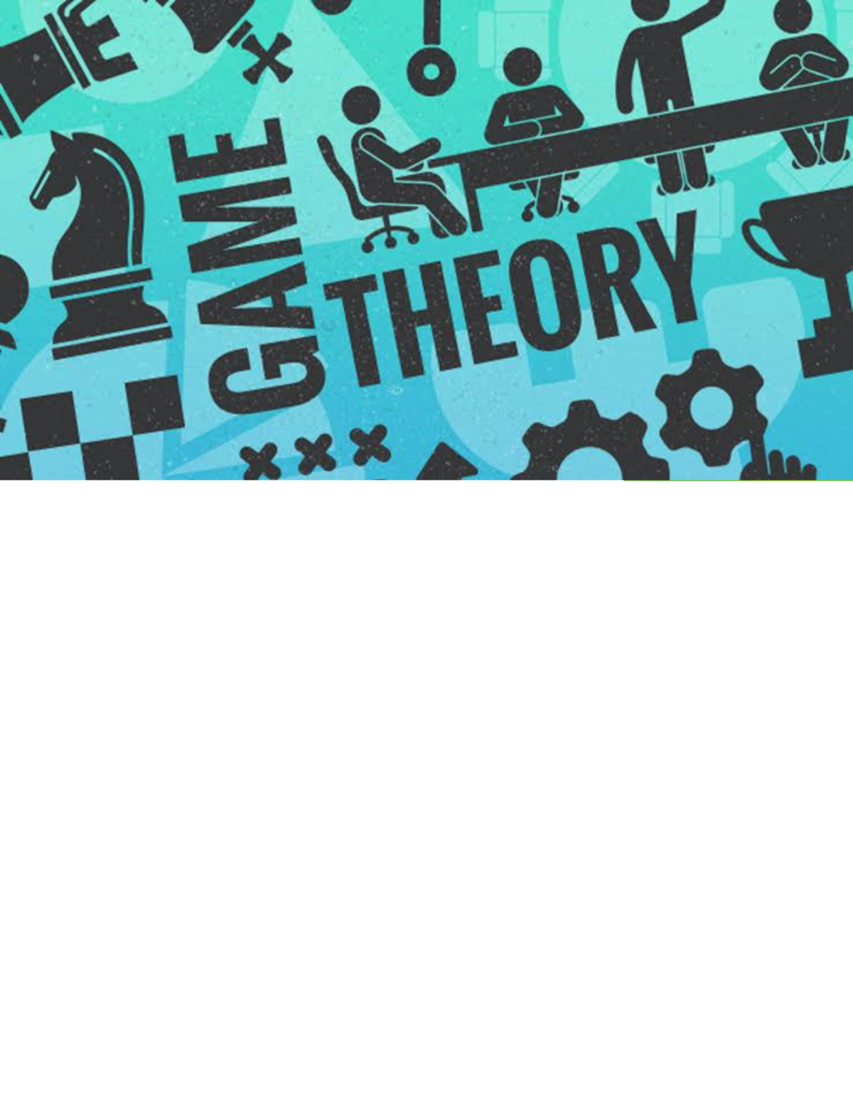 MOT - game theory - 1)Zero sum game. In a game, if the algebraic sum of ...