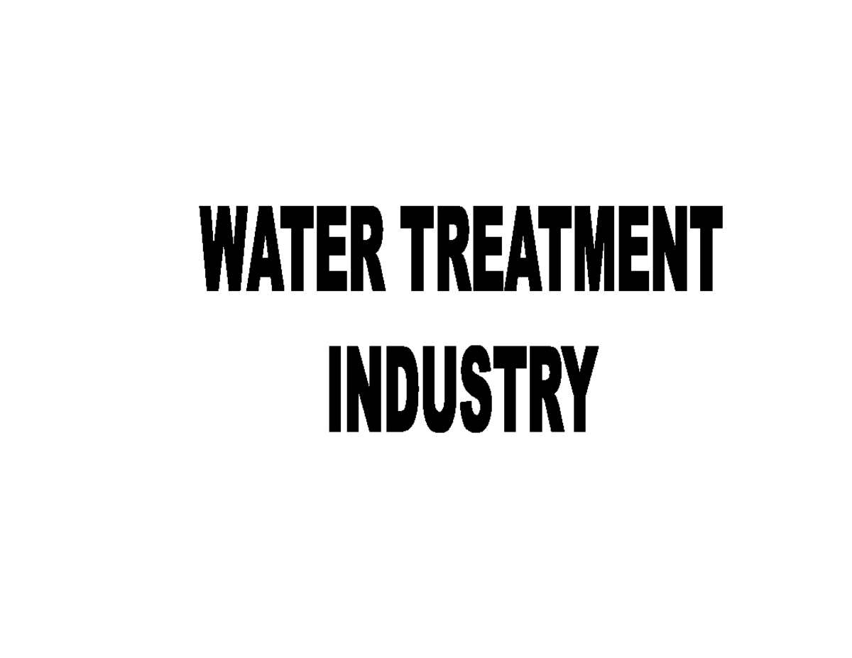 2 water treatment industry - WATER – THE PROBLEM OF PURITY In its pure ...