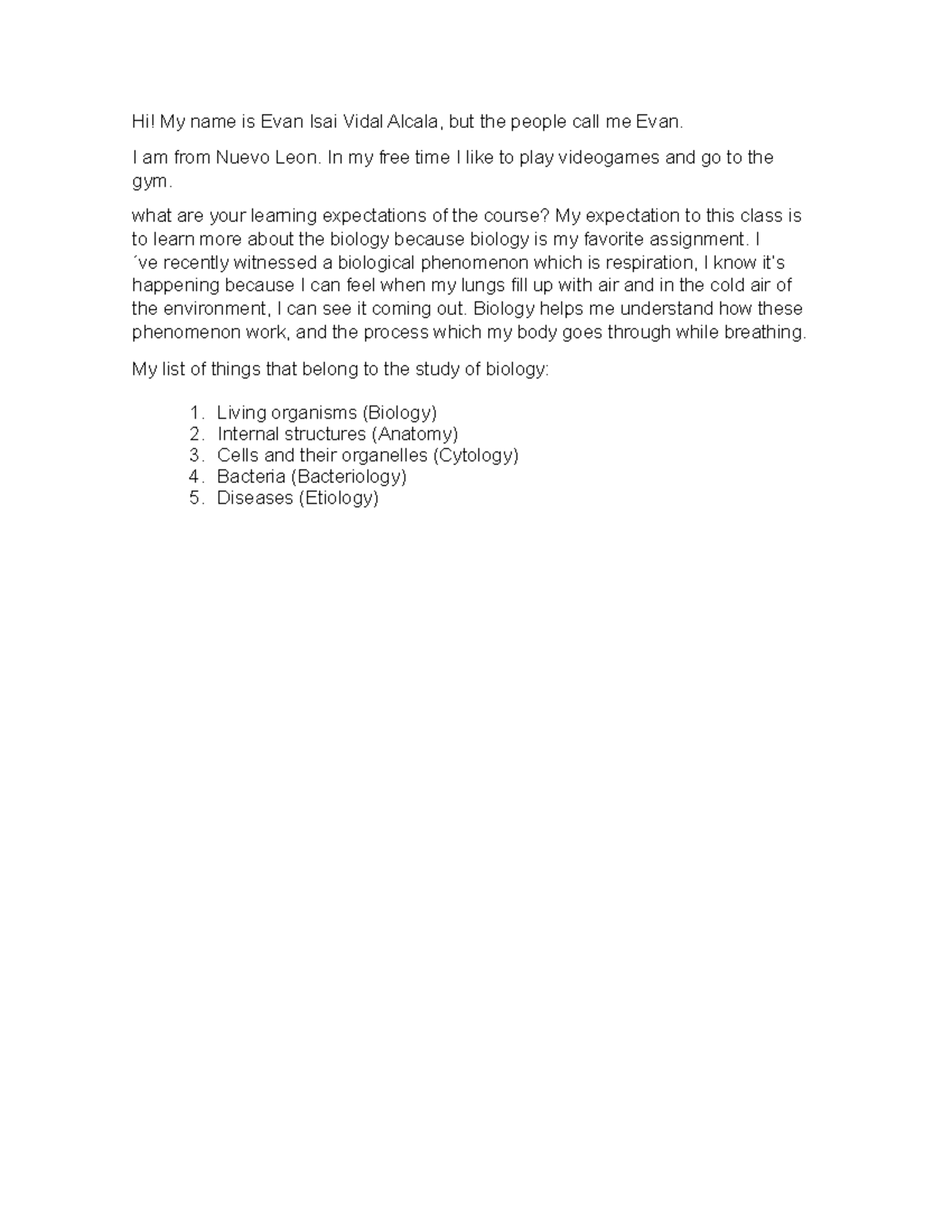 Exercise 1 Forum - Ejercicio 1 Life Science - Hi! My name is Evan Isai ...