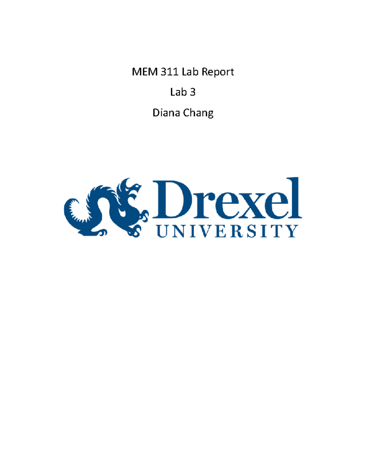 Experiment 3 - MEM 311 Lab Report Lab 3 Diana Chang Q1) 0 0 0 1 1 2 2 3 ...