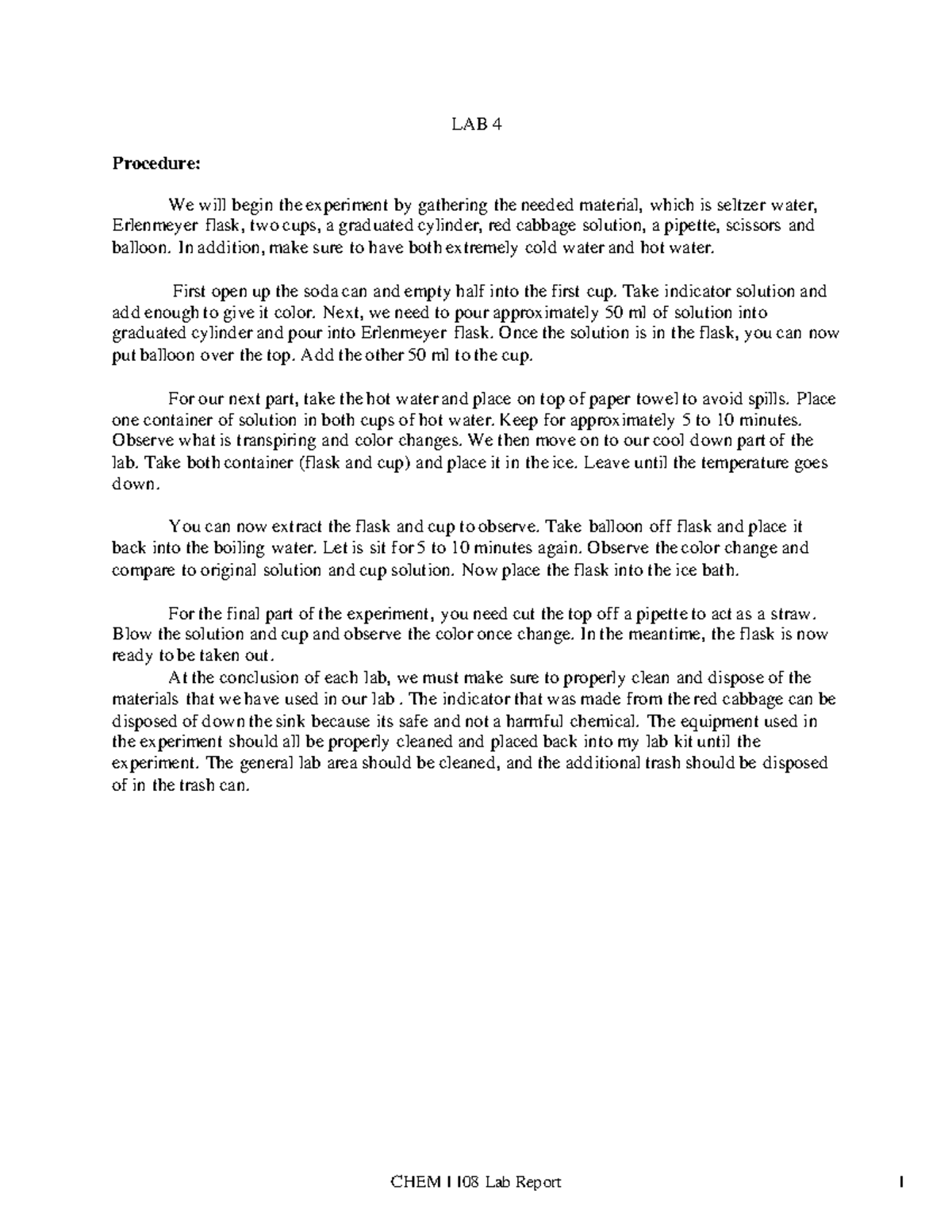 Lab report 4 - LAB 4 Procedure: We will begin the experiment by ...