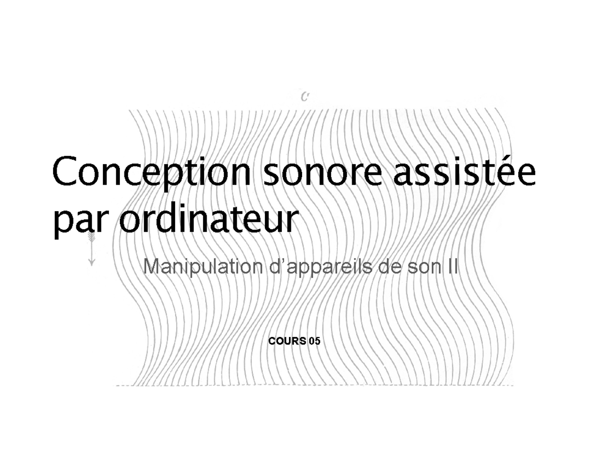 Cours 5 - Logiciel - Warning: TT: undefined function: 32 Conception sonore assistée par ...