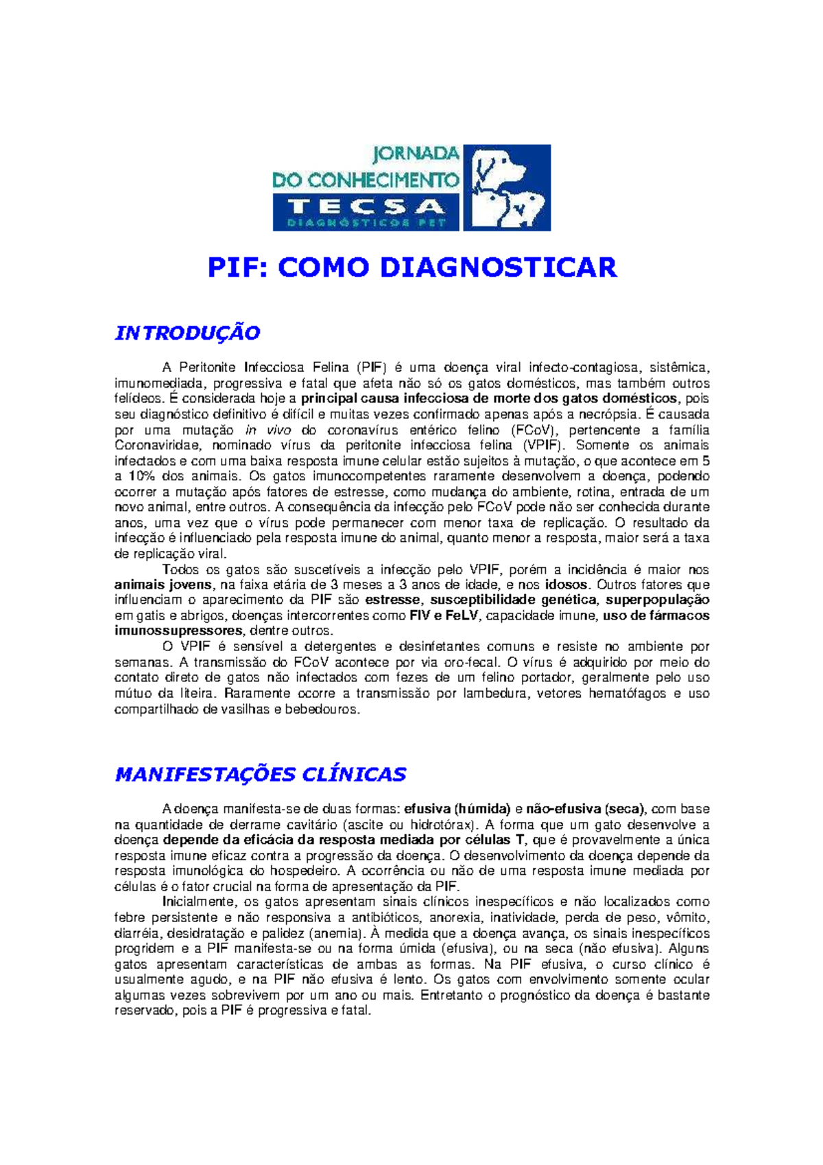 PIF como diagnosticar - A Peritonite Infecciosa Felina (PIF) é uma ...