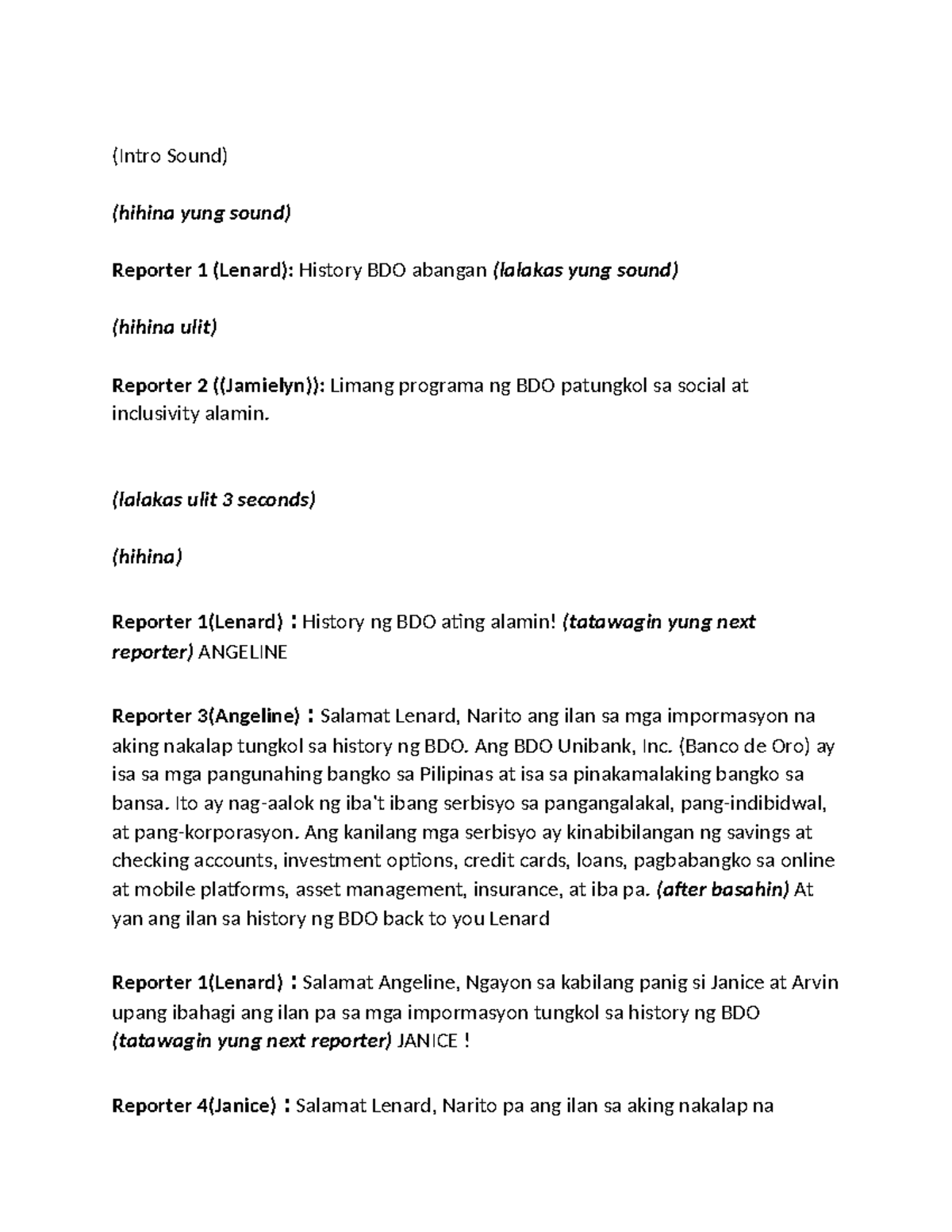 Script - (Intro Sound) (hihina yung sound) Reporter 1 (Lenard): History BDO abangan (lalakas ...
