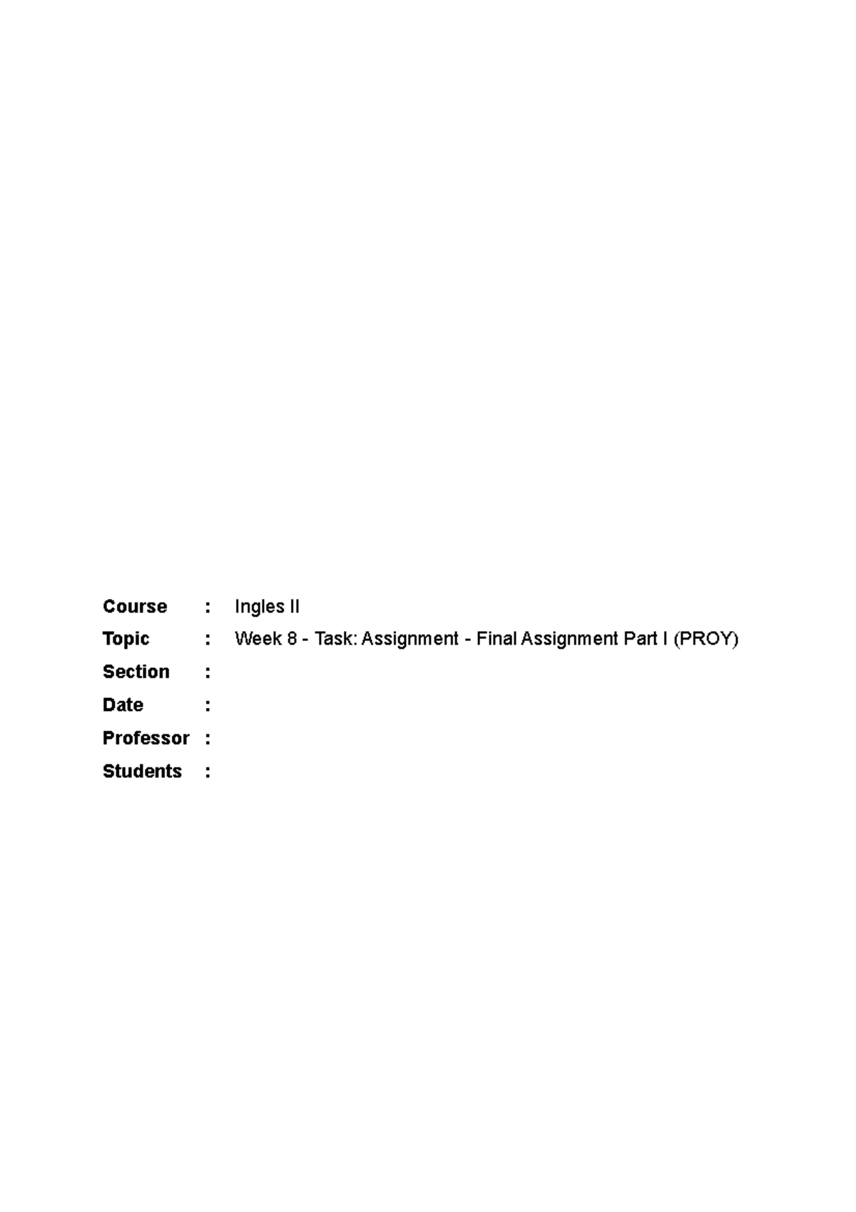 Ingles II Proyecto I - Task: Assignment - Final Assignment Part I (PROY) - Course : Ingles II ...