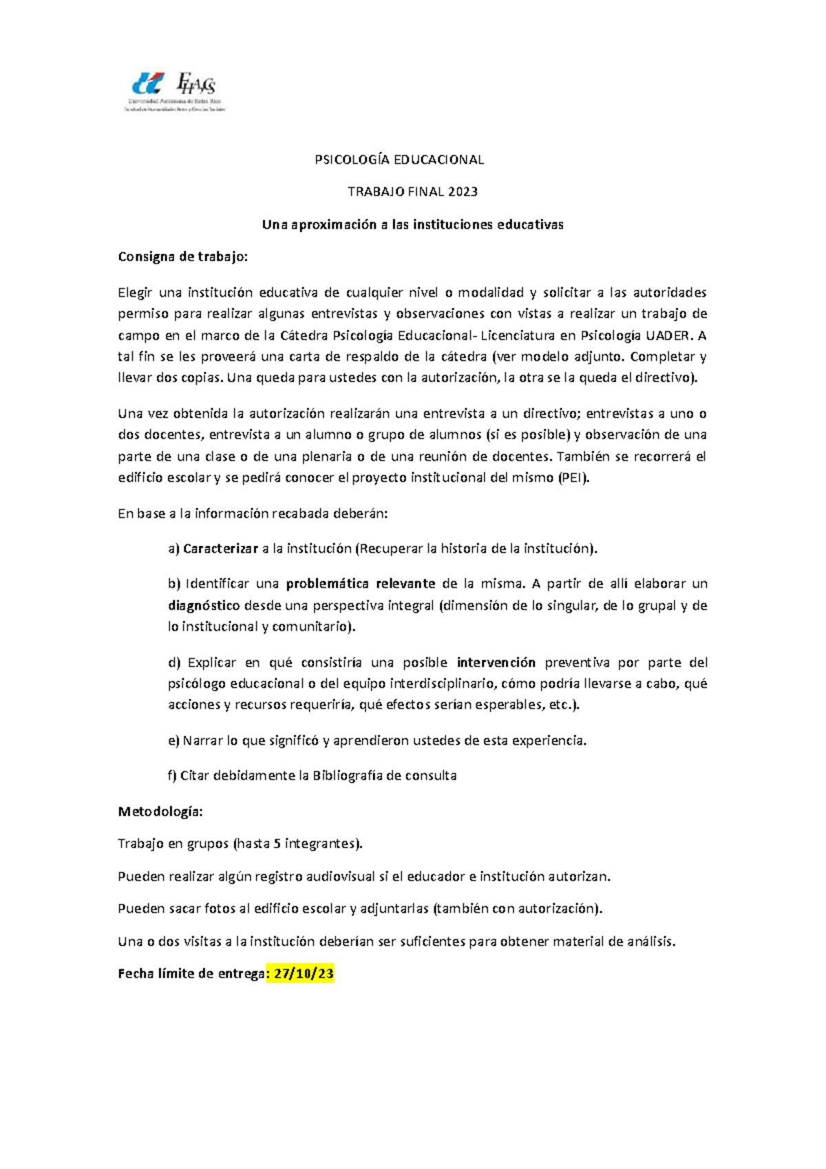 Consigna TP final 2023 Educacional Uader - PSICOLOGÍA EDUCACIONAL TRABAJO FINAL 2023 Una - Studocu