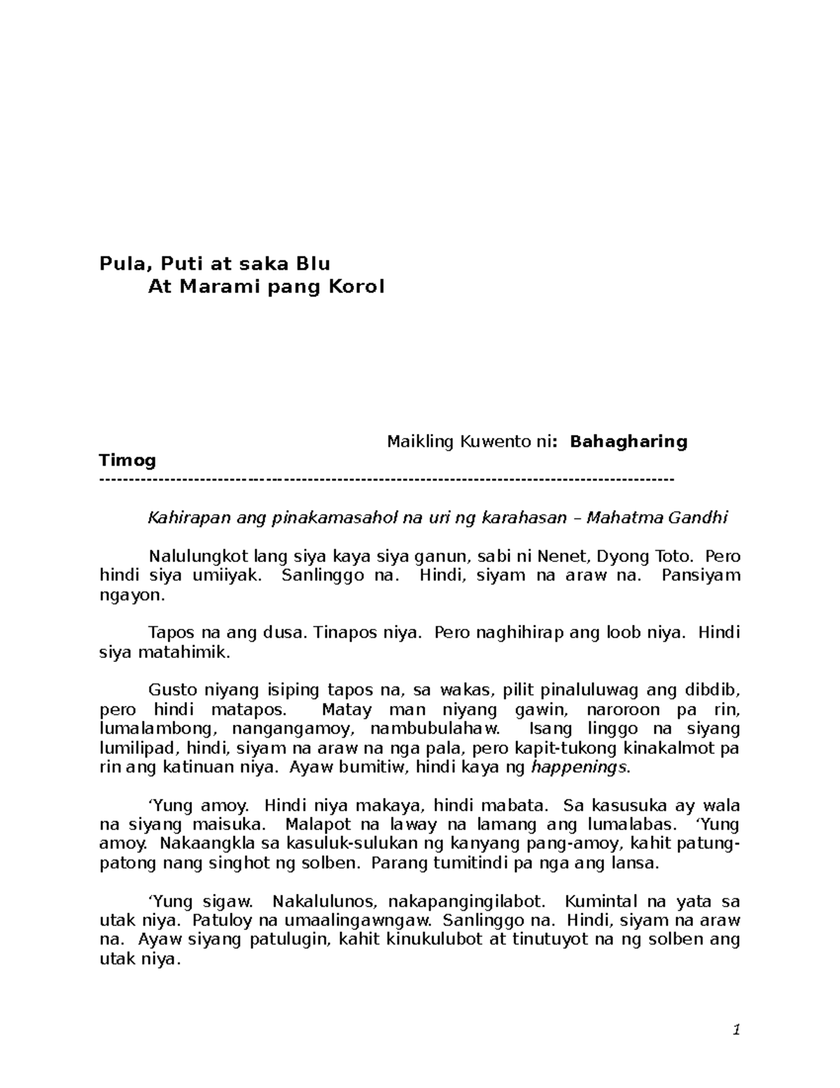 Pula Puti at saka Blu - Pero hindi siya umiiyak. Sanlinggo na. Hindi ...