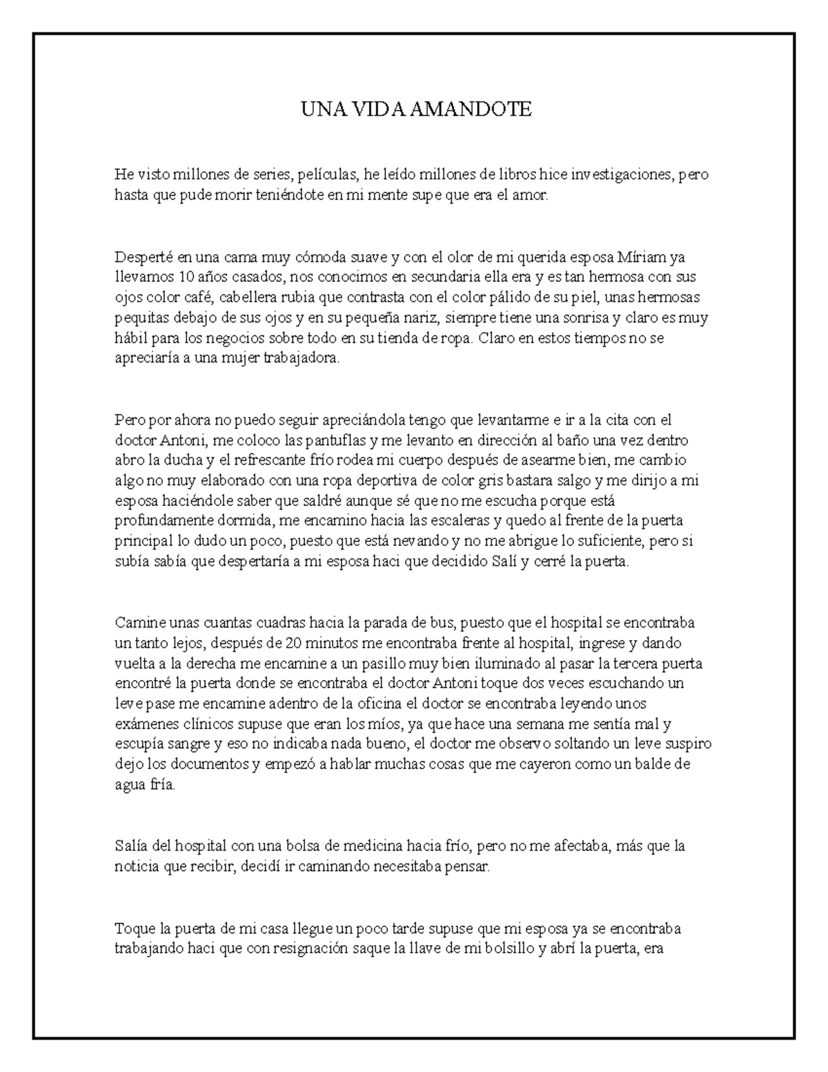Una-vida-amándote - una historio entre el amor donde no se sabe que camino es el correcto - UNA ...