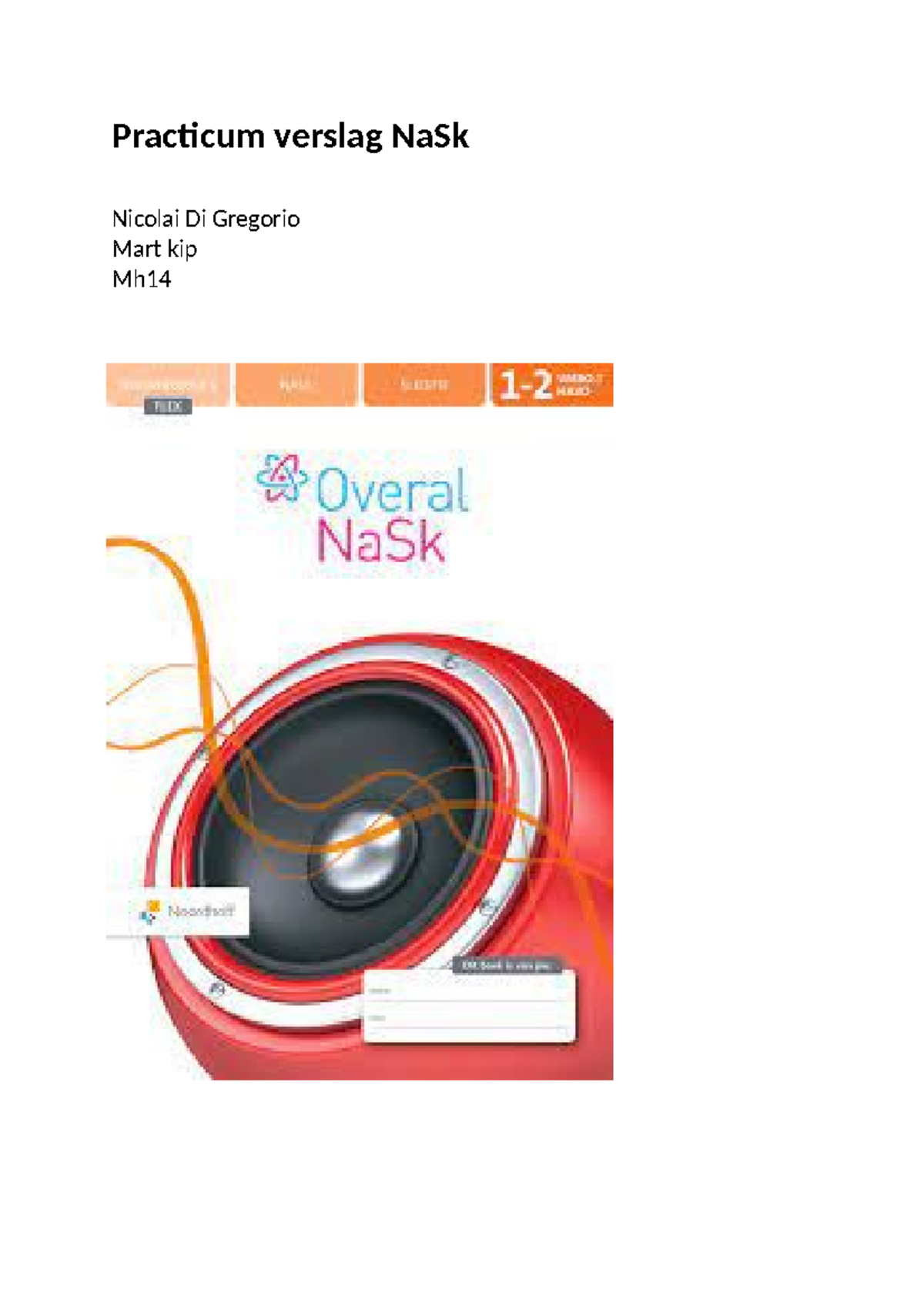 Biologie voor sigma - Practicum verslag NaSk Nicolai Di Gregorio Mart ...