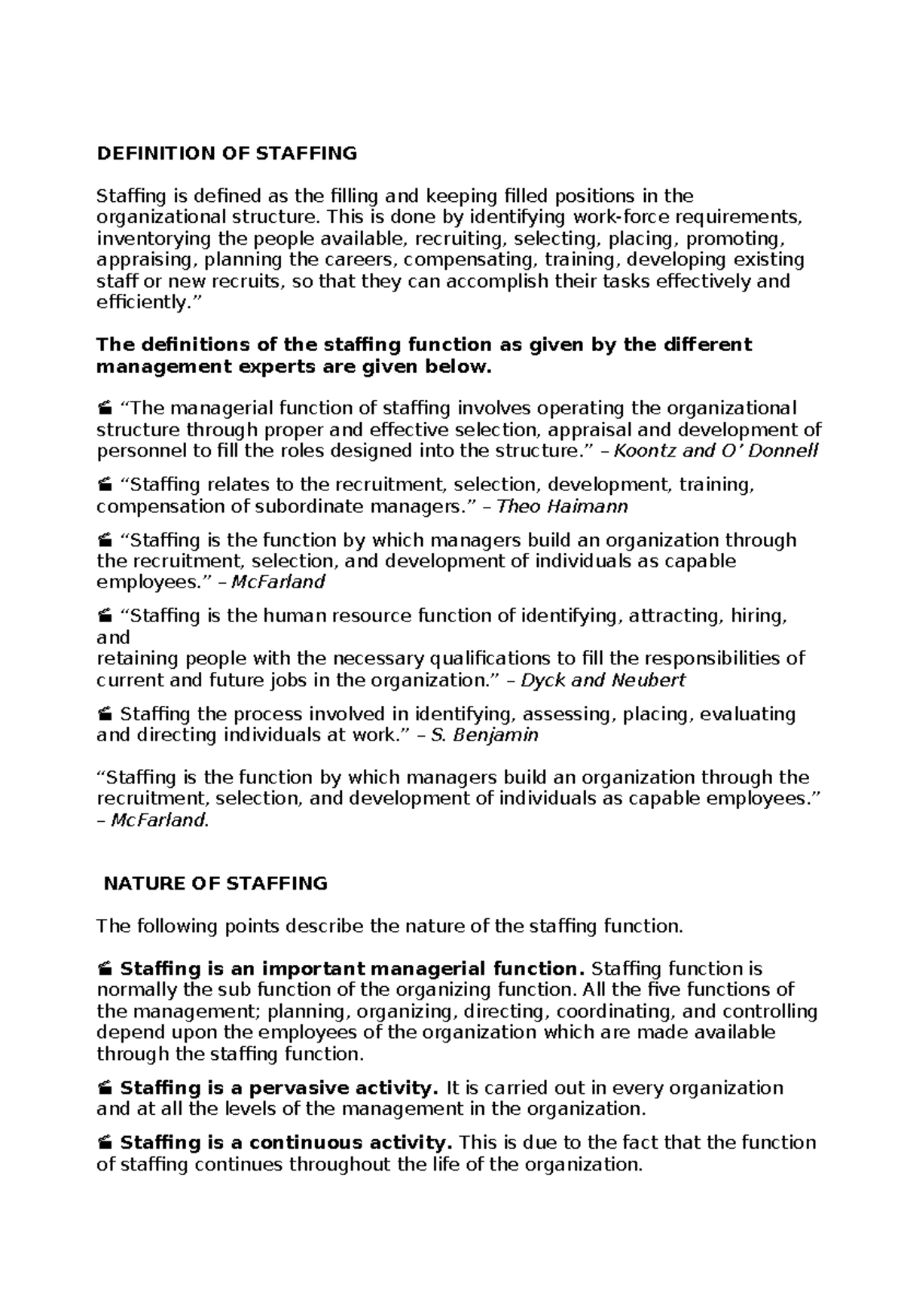 Staffing - DEFINITION OF STAFFING Staffing is defined as the filling ...