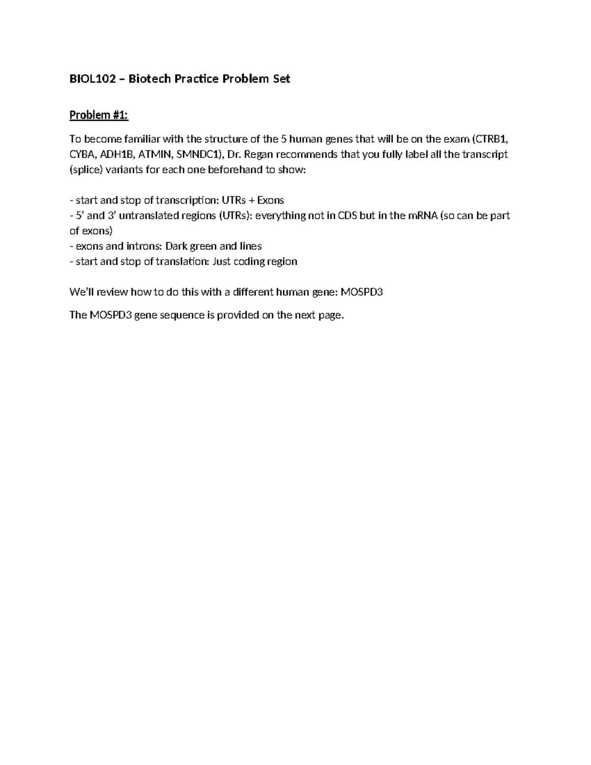 Biotech Practice Problem Set - BIOL102 – Biotech Practice Problem Set Problem #1: To become ...