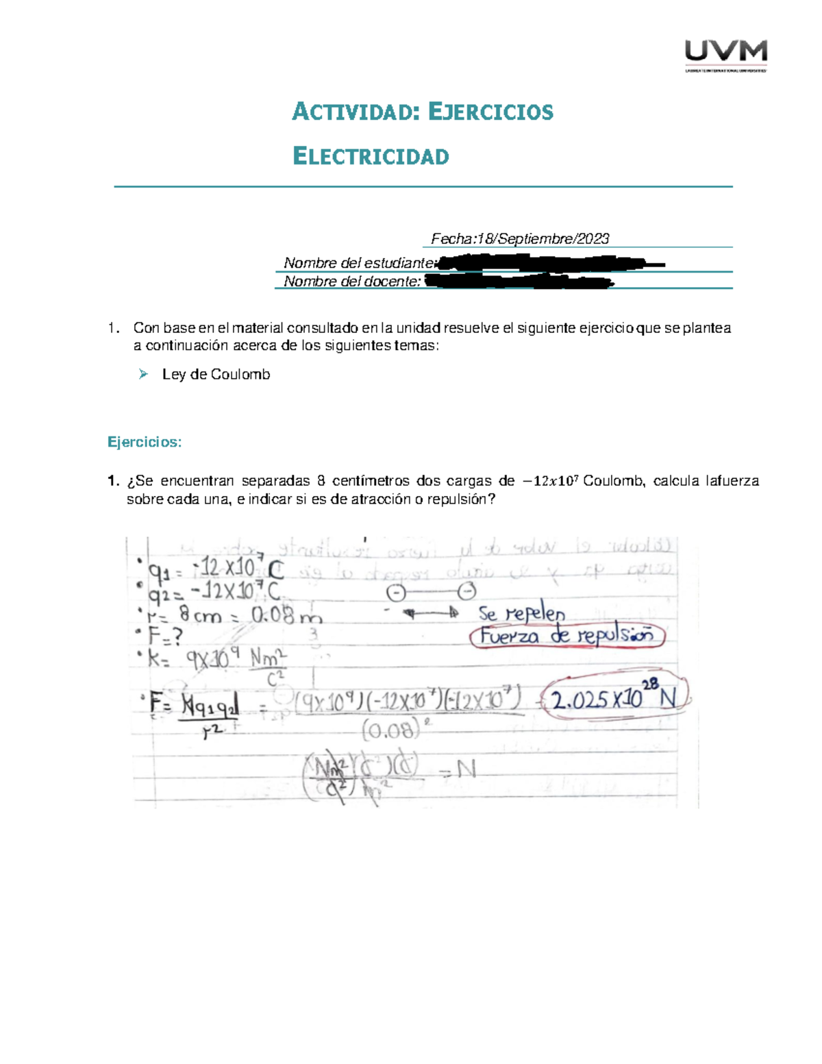A2 - Electricidad y magnetismo - ACTIVIDAD: EJERCICIOS ELECTRICIDAD Fecha: 18 /Septiembre/ 2023 ...