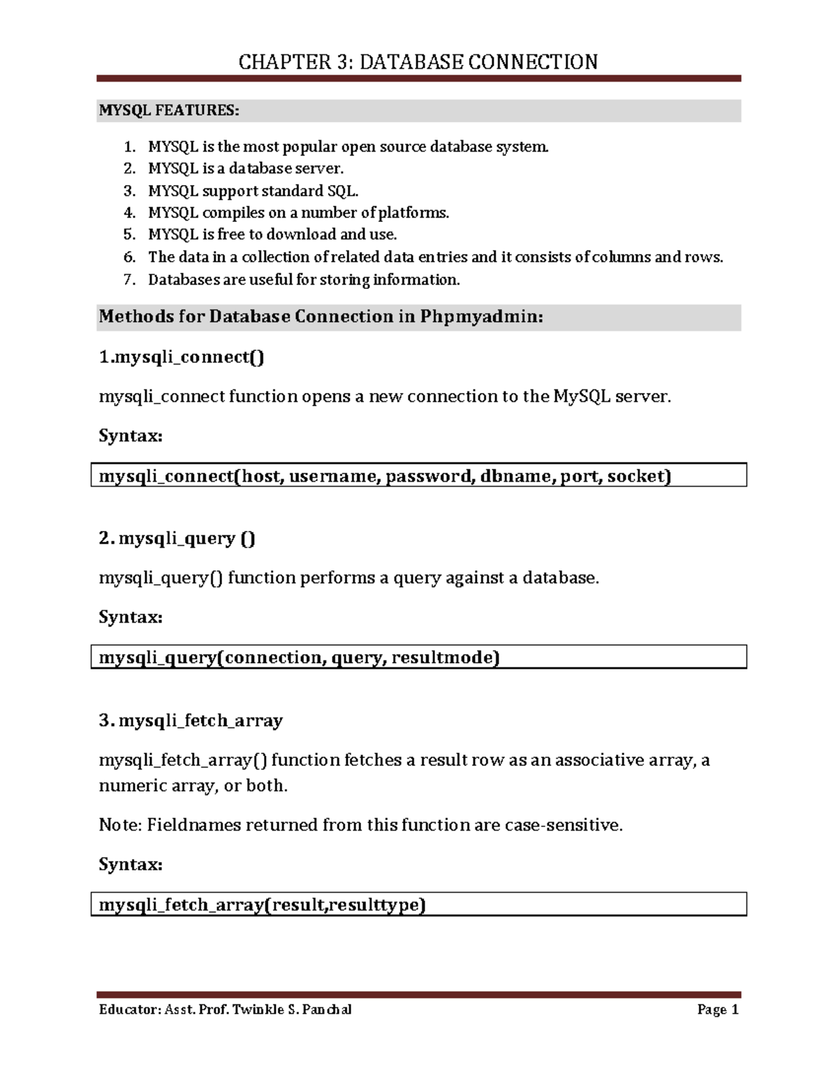 Chapter 3 Database Method - MYSQL FEATURES: 1. MYSQL is the most popular open source database ...