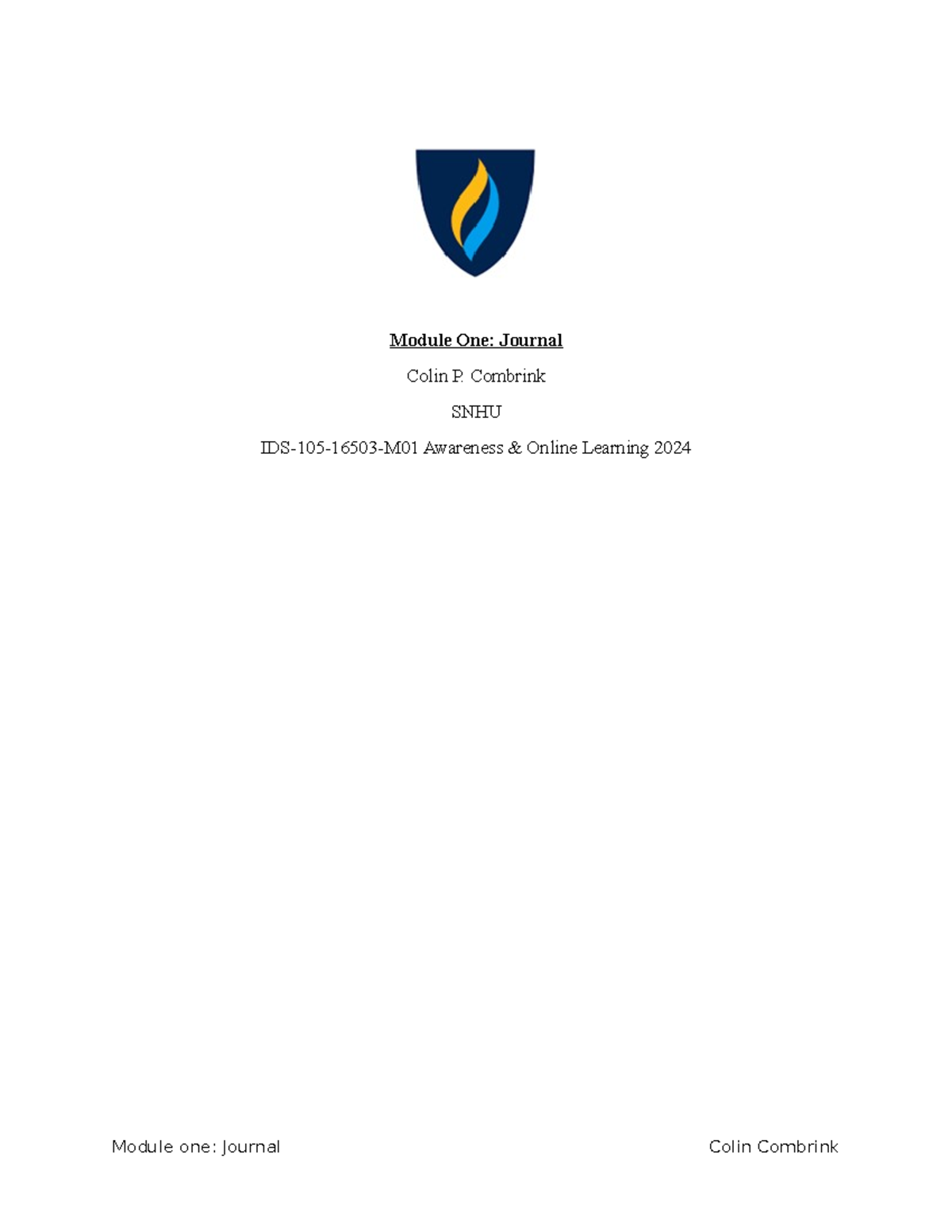 Journal Entry 1 - Module One: Journal Colin P. Combrink SNHU IDS-105 ...