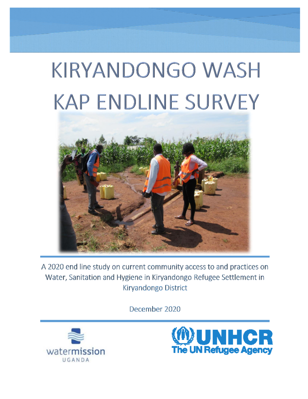 Kiryandongo WASH Endline KAP Suvery Report-2020 - Contents I. Acknowledgements II. Abbreviations ...