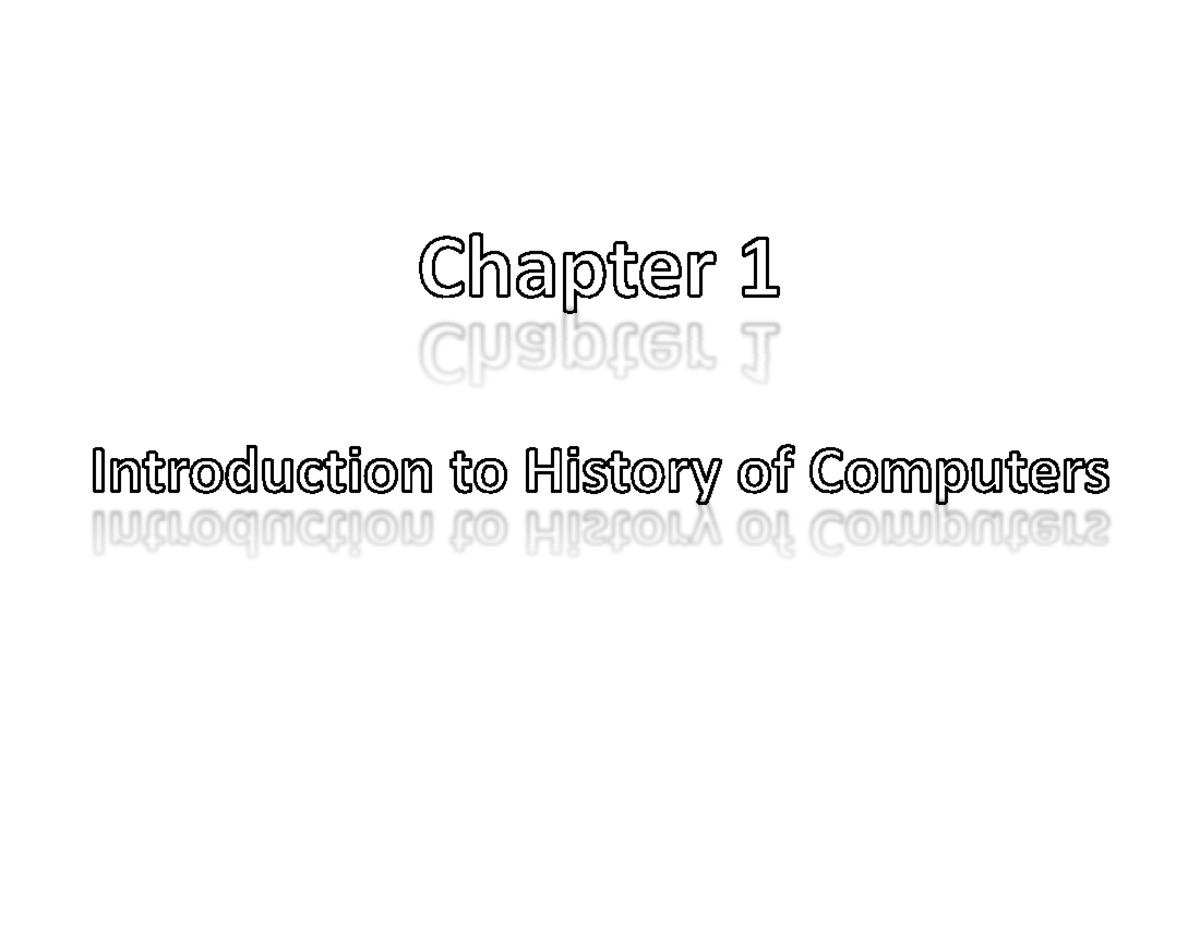 Chapter 1 Introduction to History of Computers - • • HistoryHistory Of ...
