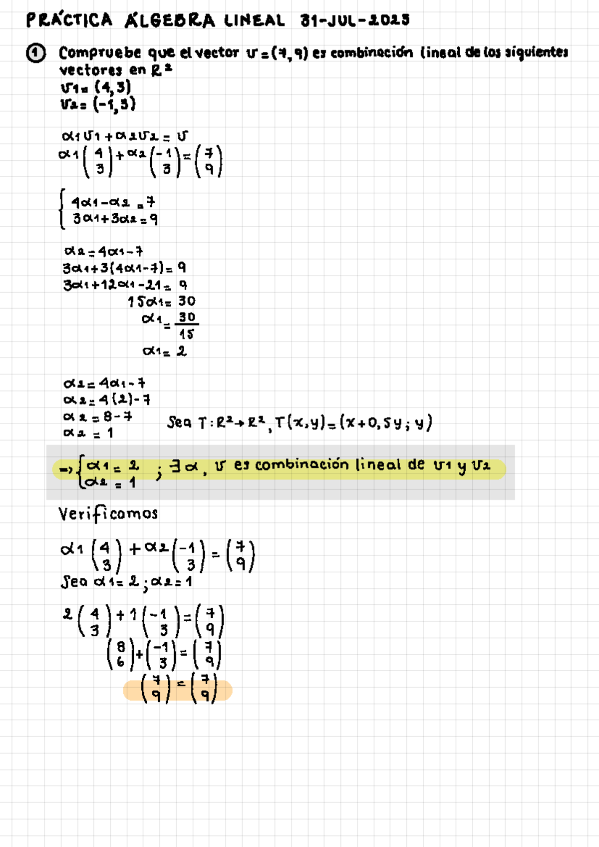 Á Lgebra - ejercicios - PRACTICA ALGEBRA LINEAL 31-JUL- 1 Compruebe queelvector v = (7,9) es ...