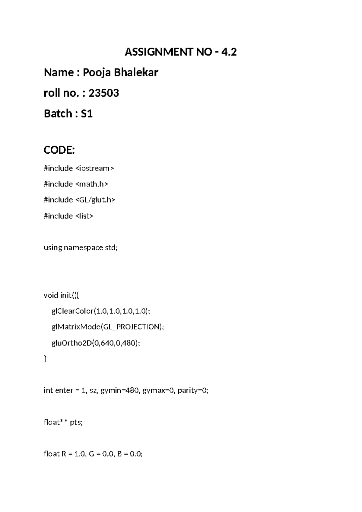 Assignment 4 - cg codes - ASSIGNMENT NO - 4. Name : Pooja Bhalekar roll no. : 23503 Batch : S ...