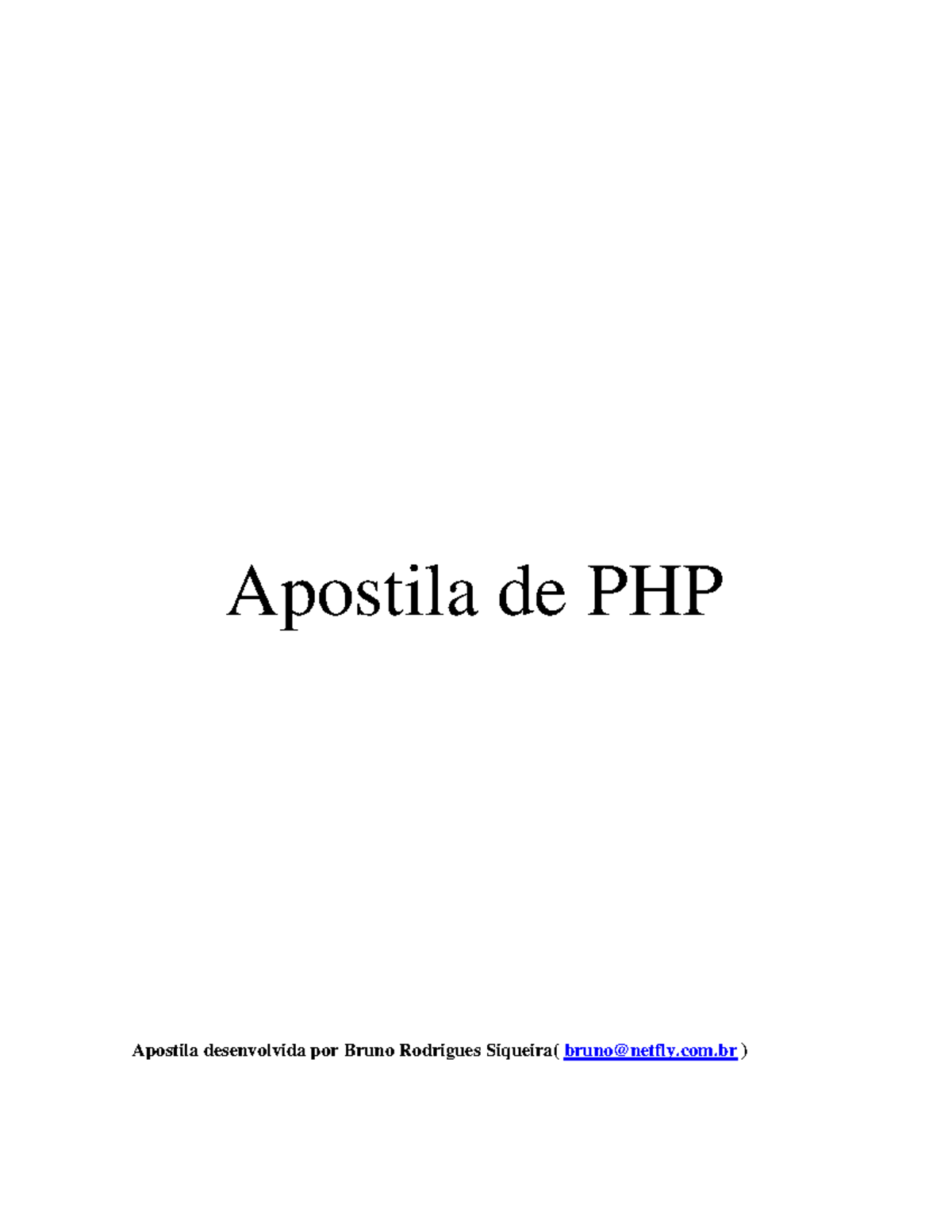 Apostila de PHP - Apostila de PHP Apostila desenvolvida por Bruno Rodrigues Siqueira( - Studocu