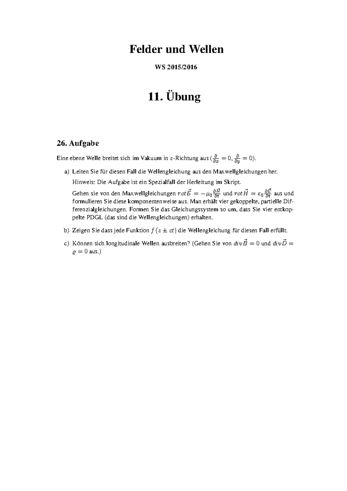 Übungen - 1. Übung - 14. Übung - Felder und Wellen WS 2015/ 11. ̈ Ubung ...