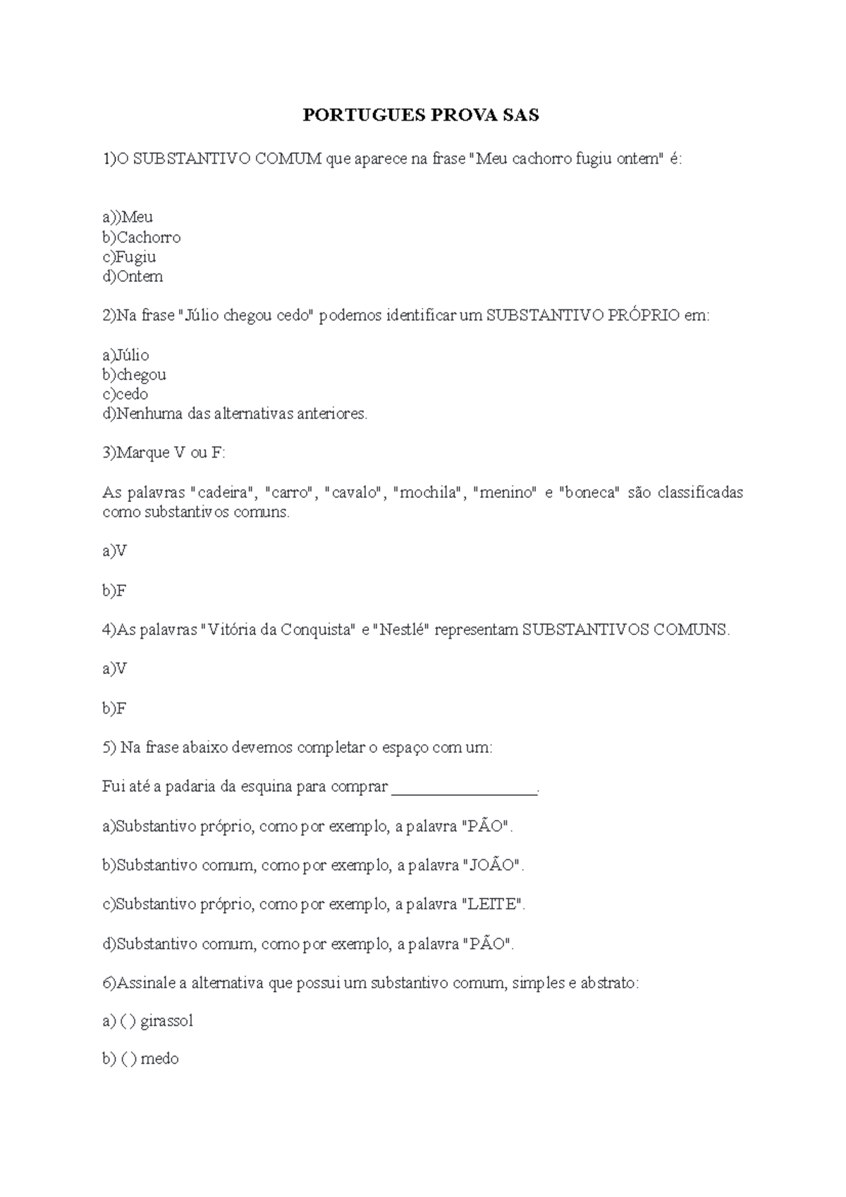 Prova SAS Cesar - PORTUGUES PROVA SAS 1)О ЅUВЅТАNТІVО СОМUМ quе араrесе ...