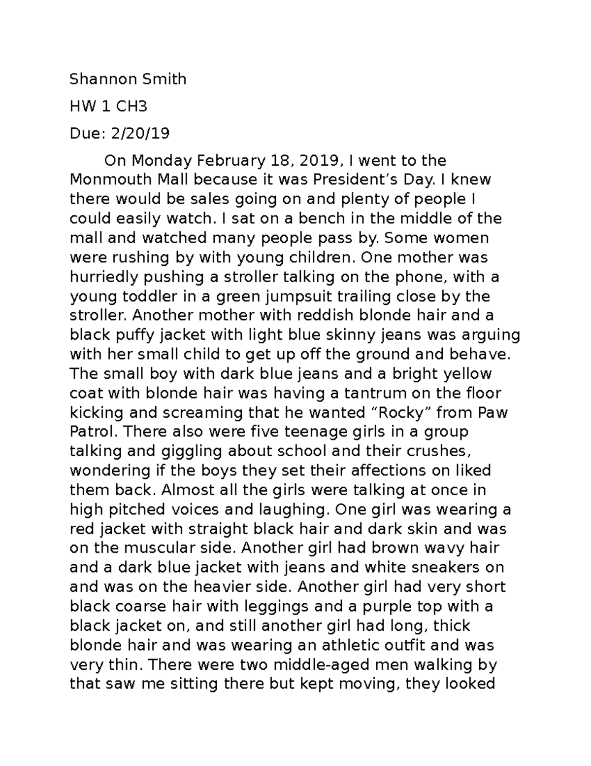 HW 1 - HW assignment - Shannon Smith HW 1 CH Due: 2/20/ On Monday February 18, 2019, I went to ...