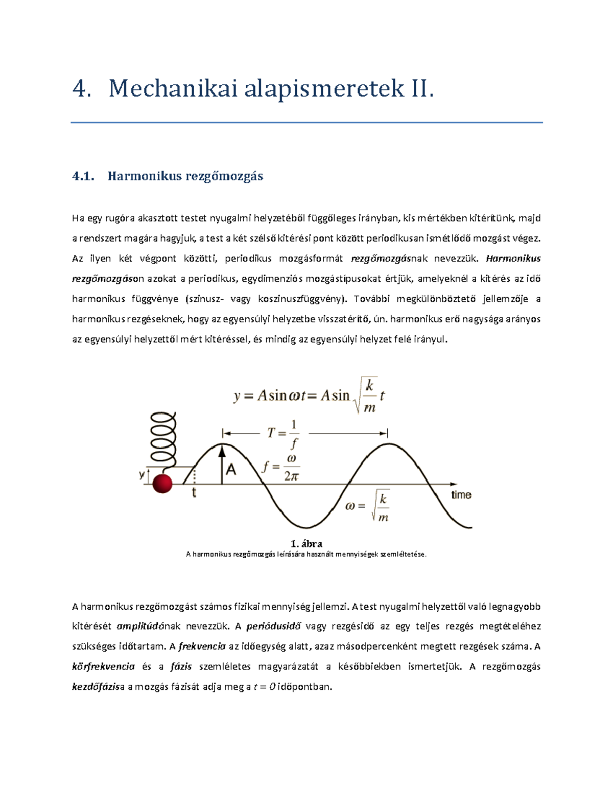 4 - Mechanika 3 - fizika anyag biológusoknak - 4. Mechanikai ...